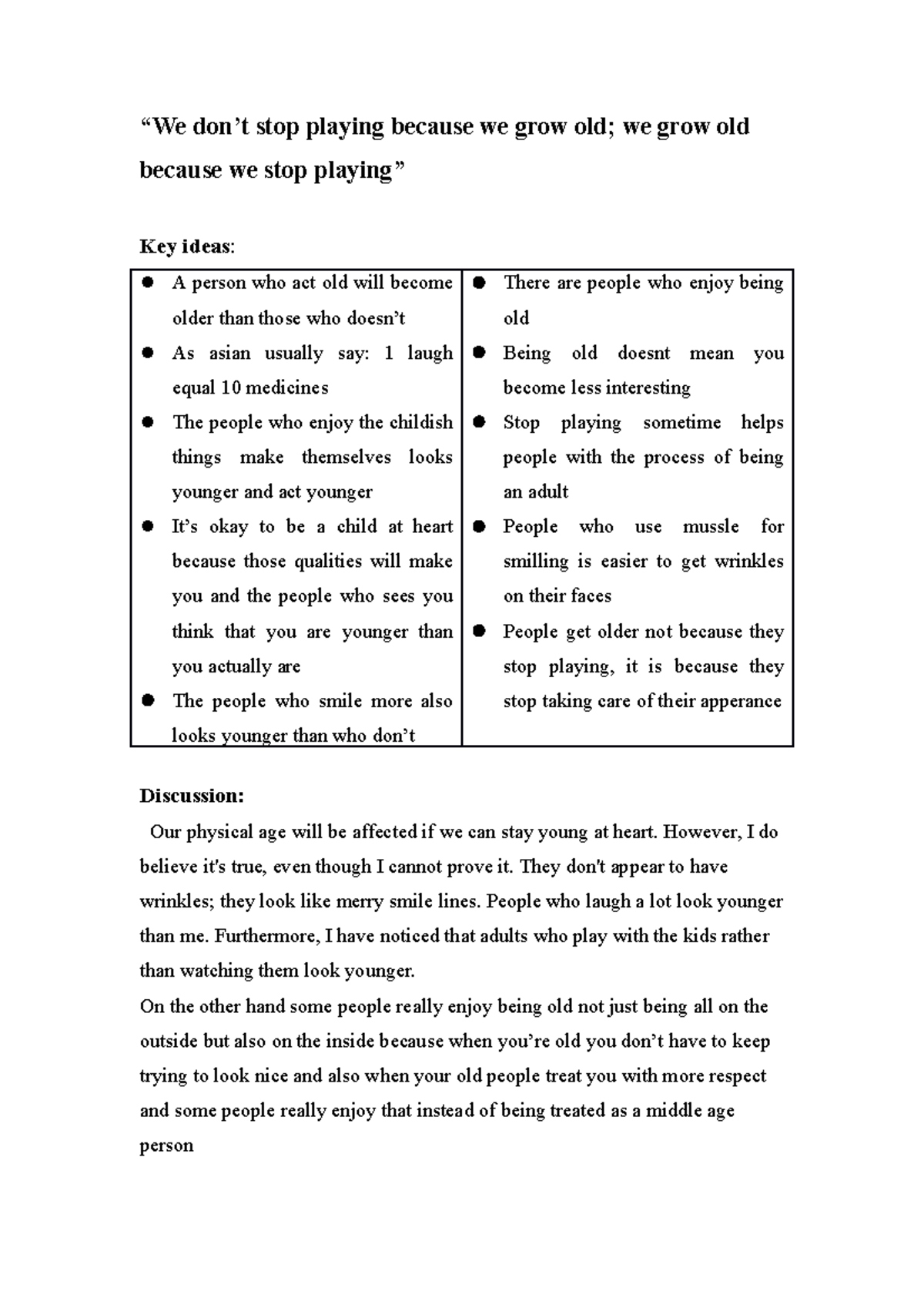Debate topics - “We don’t stop playing because we grow old; we grow old ...