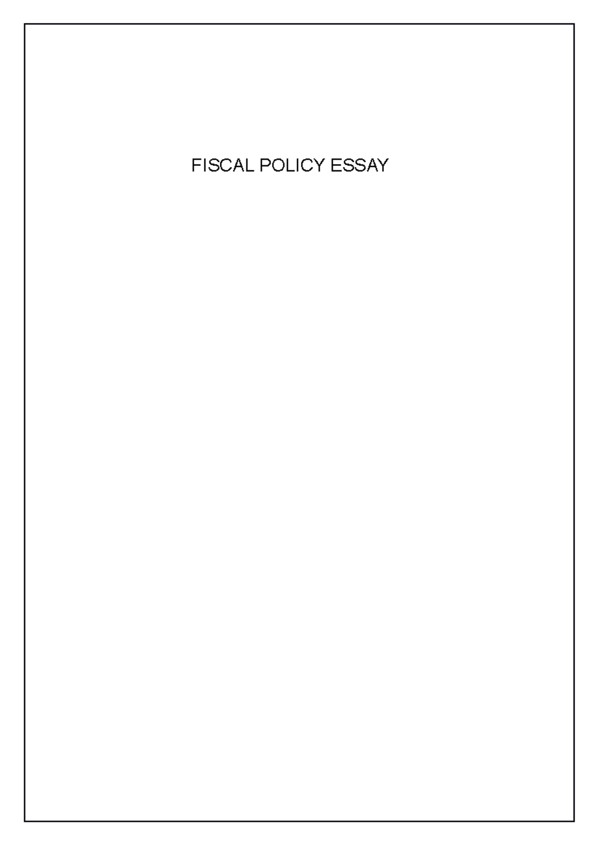 Fiscal Policy Essay - FISCAL POLICY ESSAY From the standpoint of ...