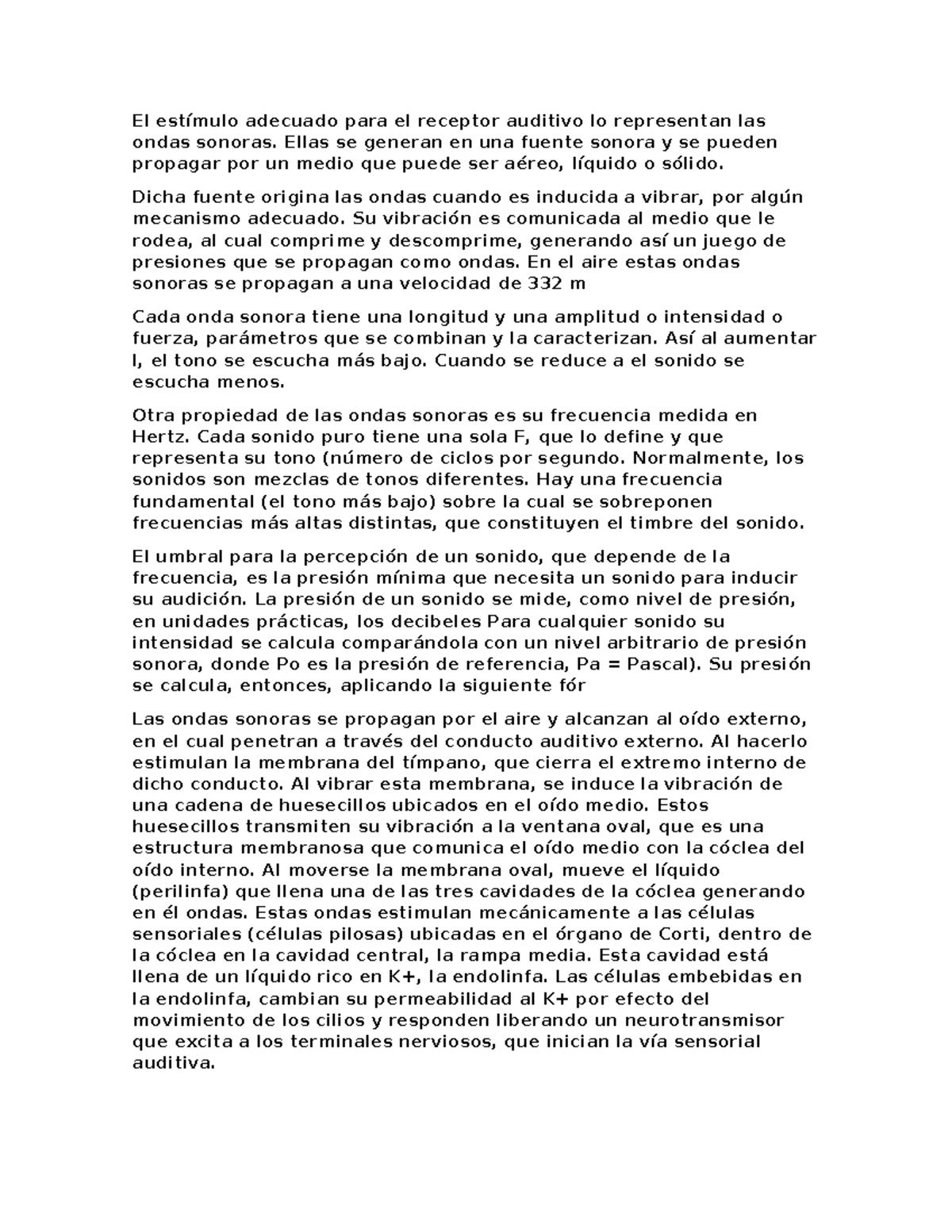 Oido} - pipi - El estímulo adecuado para el receptor auditivo lo ...