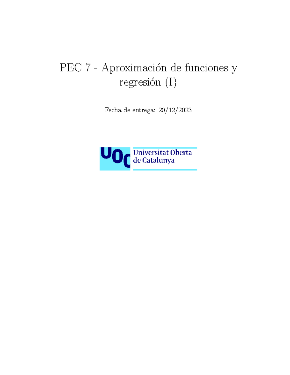 PEC 7 Enunciado - PEC 7 - Aproximaci ́on de funciones y regresi ́on (I ...