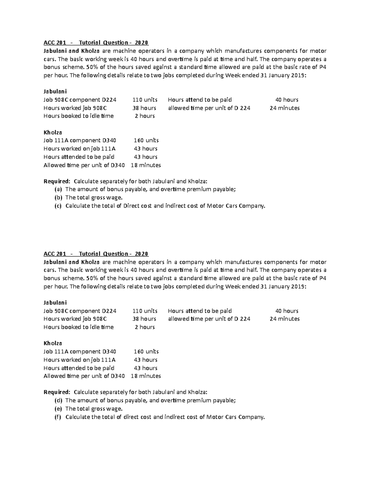 Tutorial Question 5 with solution - ACC 201 - Tutorial Question - 2020 Jabulani and Kholza are ...
