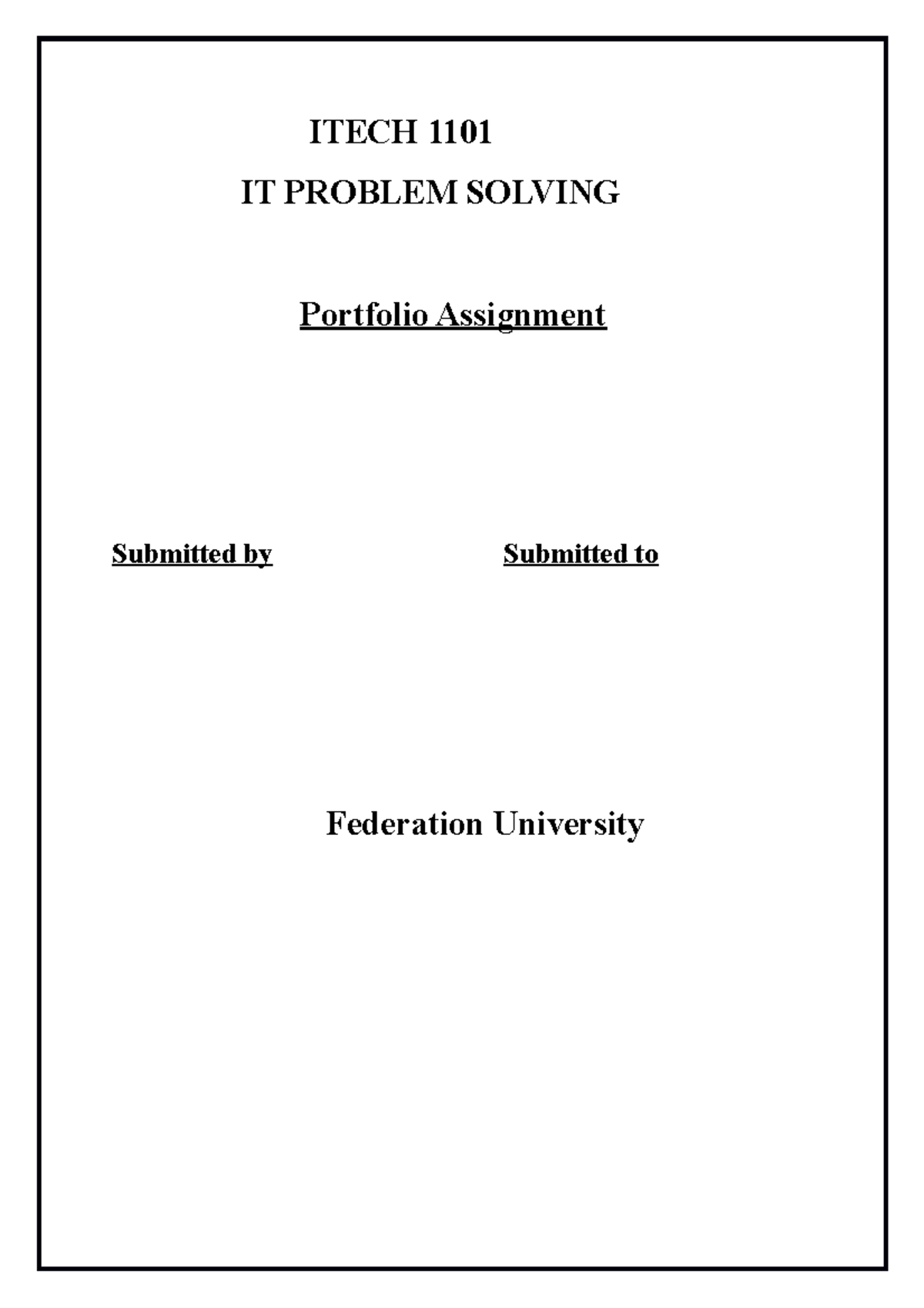 1101 protfolio doc - lab - ITECH 1101 IT PROBLEM SOLVING Portfolio Assignment Submitted by ...