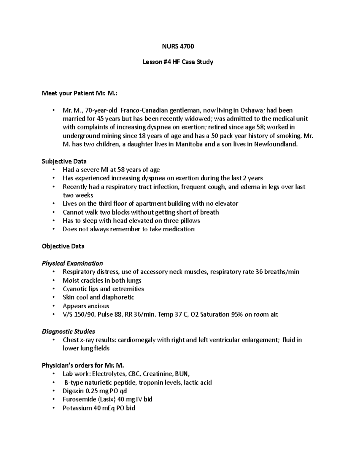 Lesson #4 CHF Case Study - NURS 4700 Lesson #4 HF Case Study Meet your Patient Mr. M.: Mr. M ...