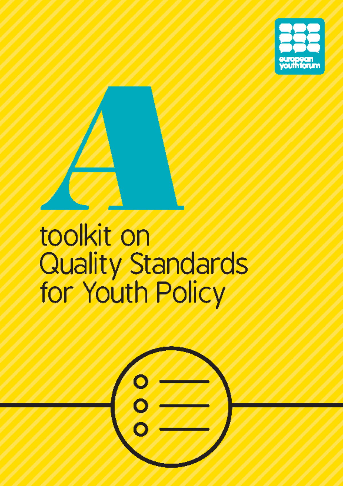 Toolkit Quality Standards - A toolkit on Quality Standards for Youth Policy Authors: Anthony ...