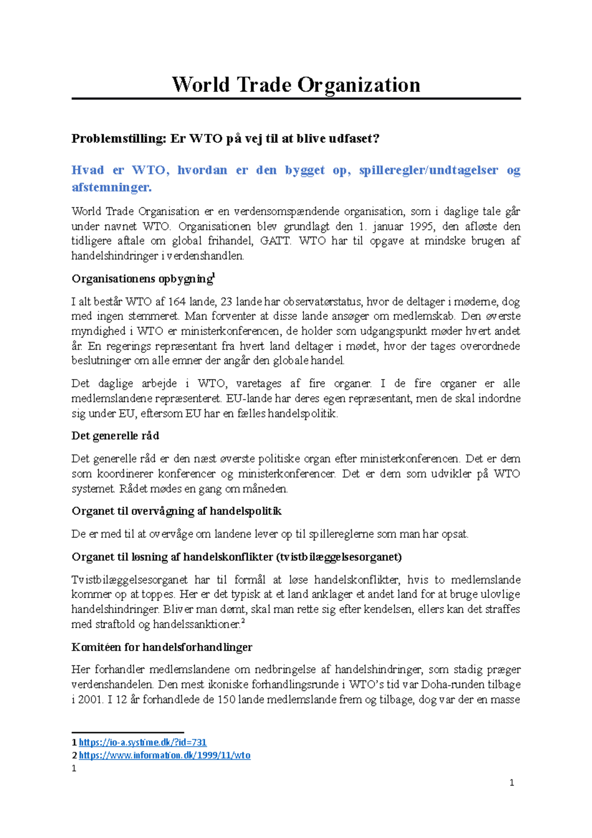 IØ-WTO-aflevering - Rapport omkring WTO - World Trade Organization Problemstilling: Er WTO på ...