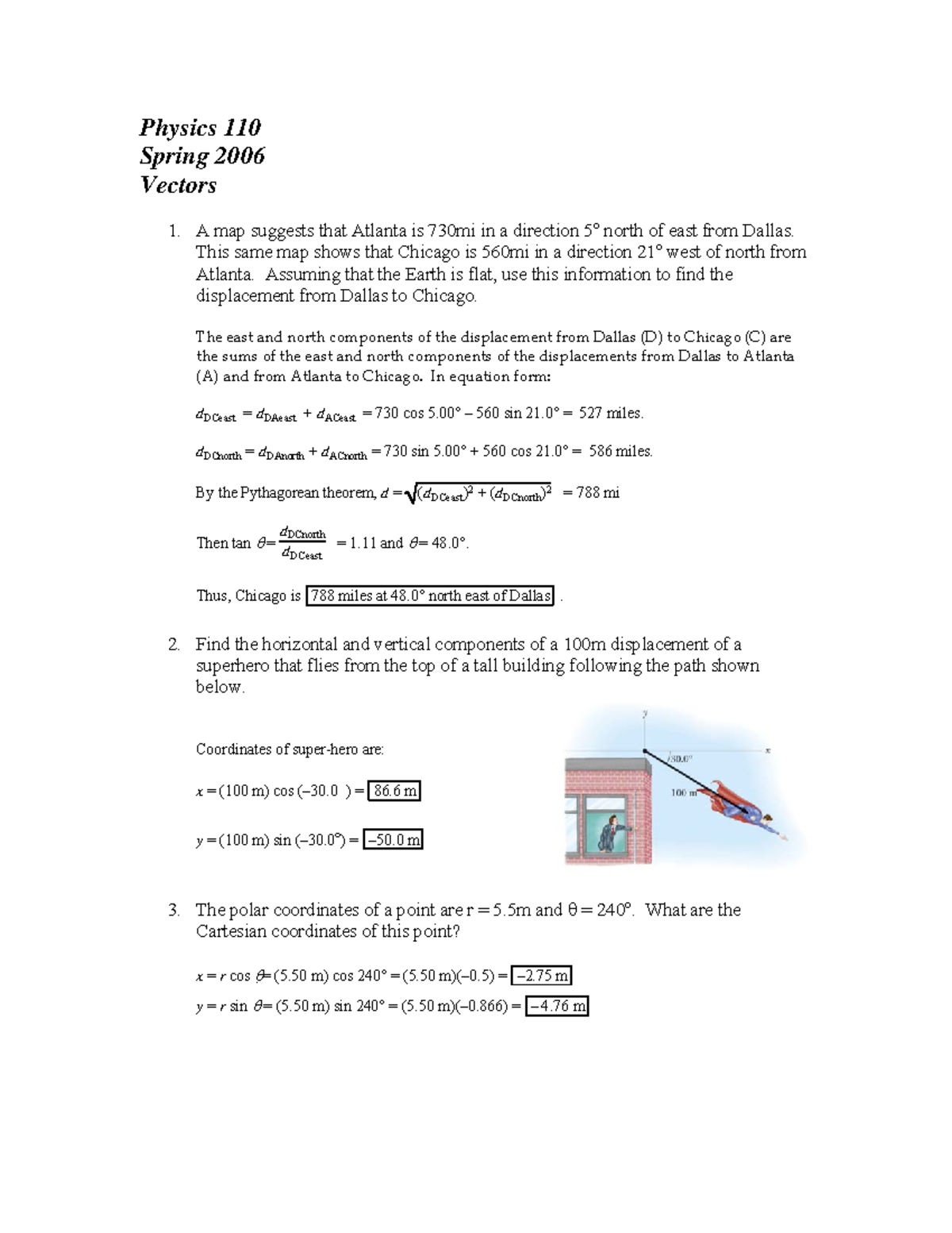 Vector Problems Solutions - Physics 110 Spring 2006 Vectors 1. A map suggests that Atlanta is ...
