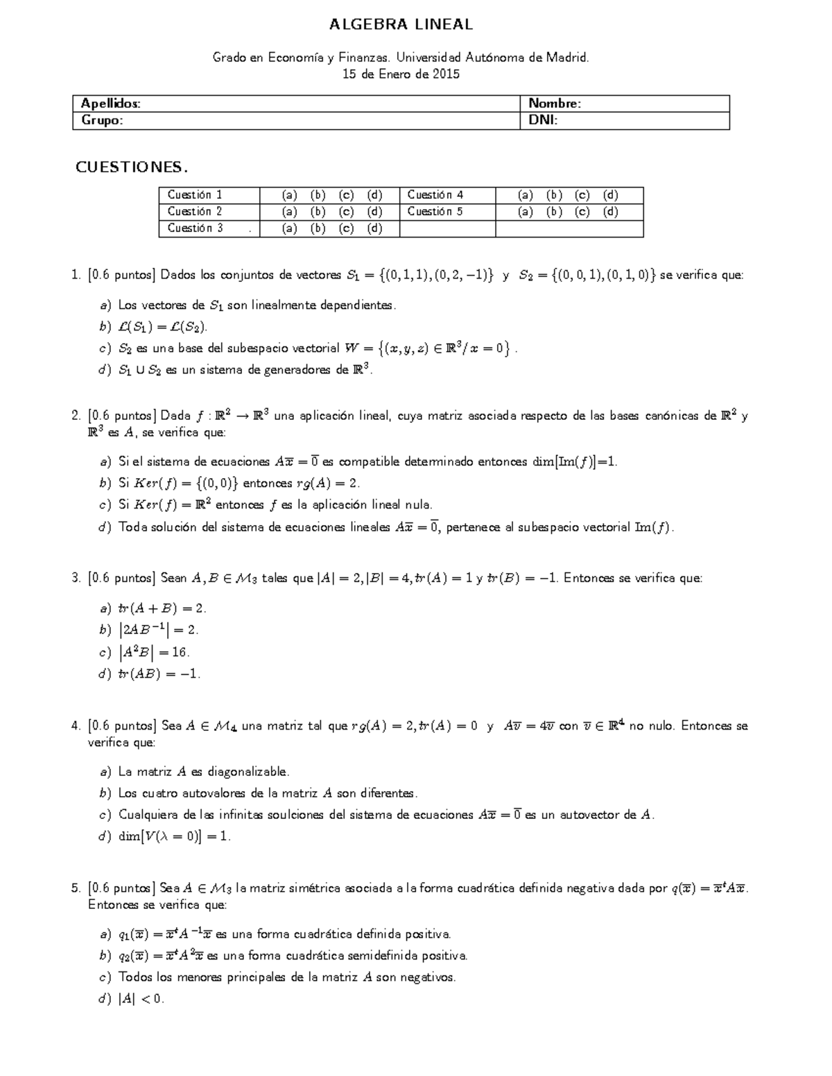 Examen 15 enero 2015, preguntas y respuestas - ALGEBRA LINEAL Grado en y Finanzas. Universidad ...