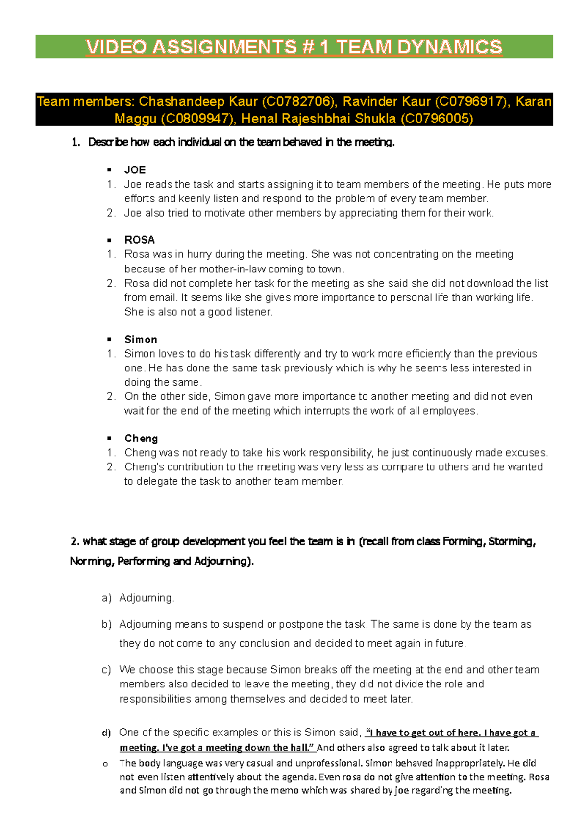 Video assignment 1 team dynamics - VIDEO ASSIGNMENTS # 1 TEAM DYNAMICS Team members: Chashandeep ...