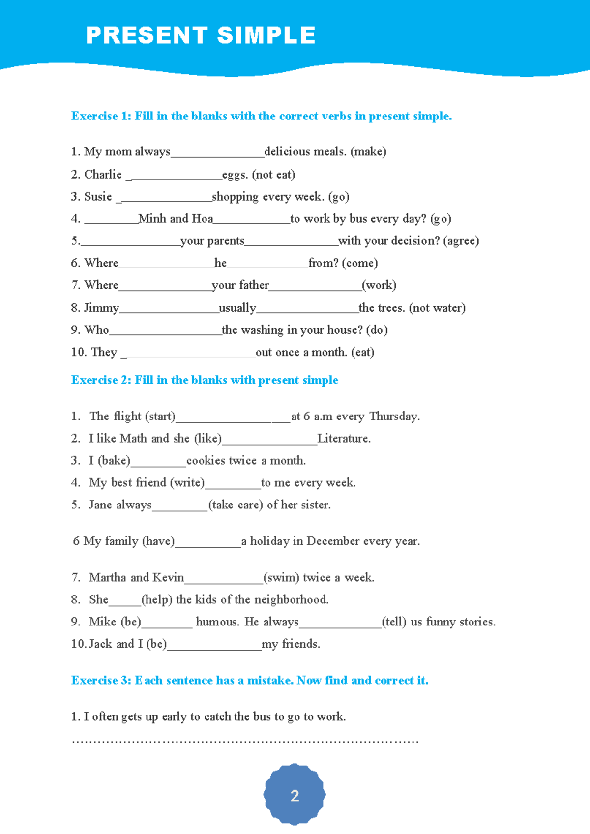 Present Simple- Worksheet 2 - 2 PRESENT SIMPLE Exercise 1: Fill in the ...