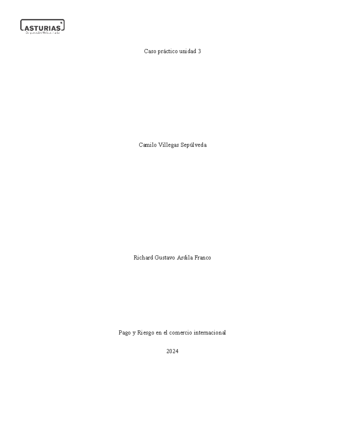 Pago y riesgo en el comercio internacional und 3 - Caso práctico unidad 3 Camilo Villegas ...