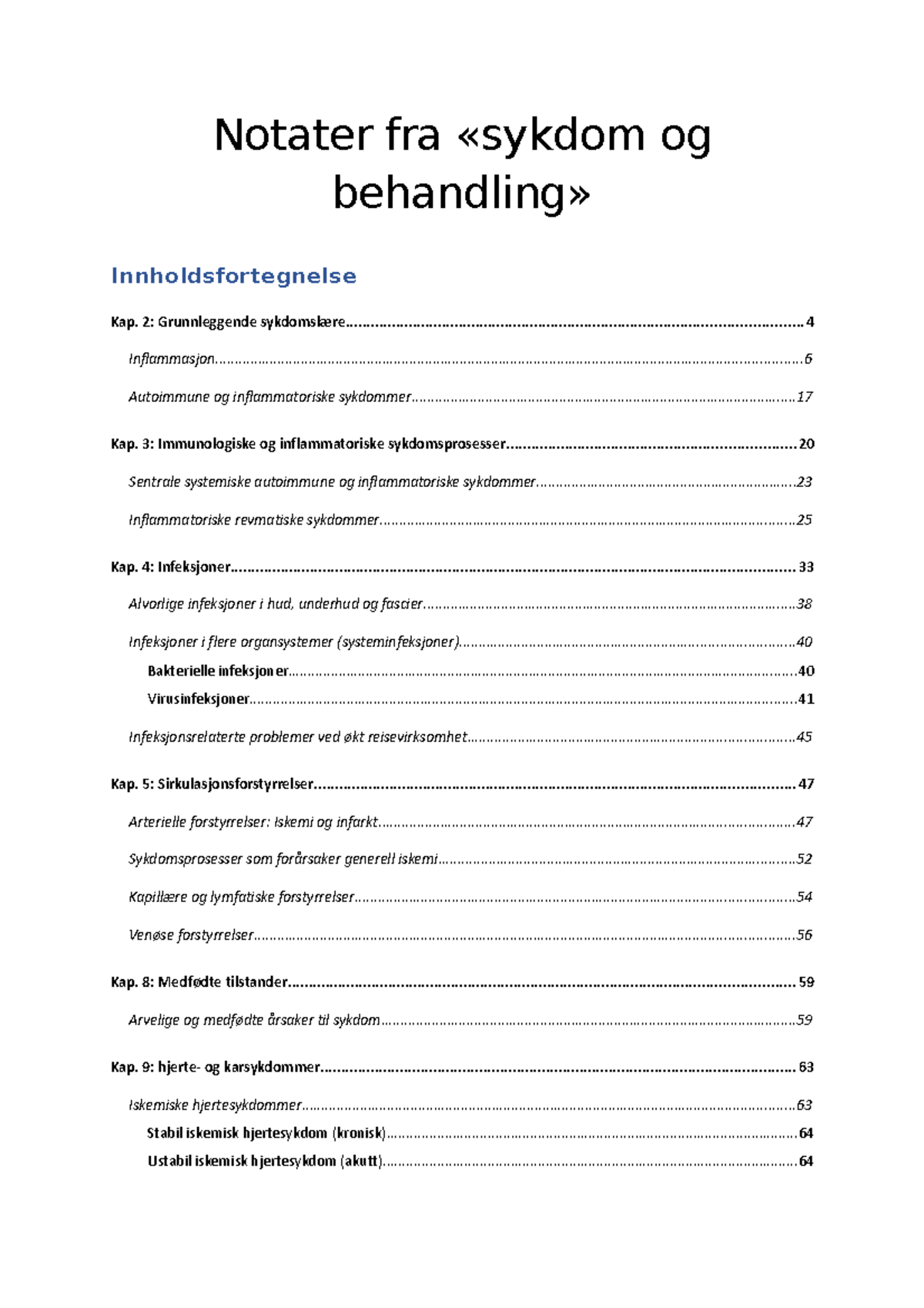 Notater fra Sykdom og Behandling - Notater fra «sykdom og behandling» Kap. 2: Grunnleggende ...