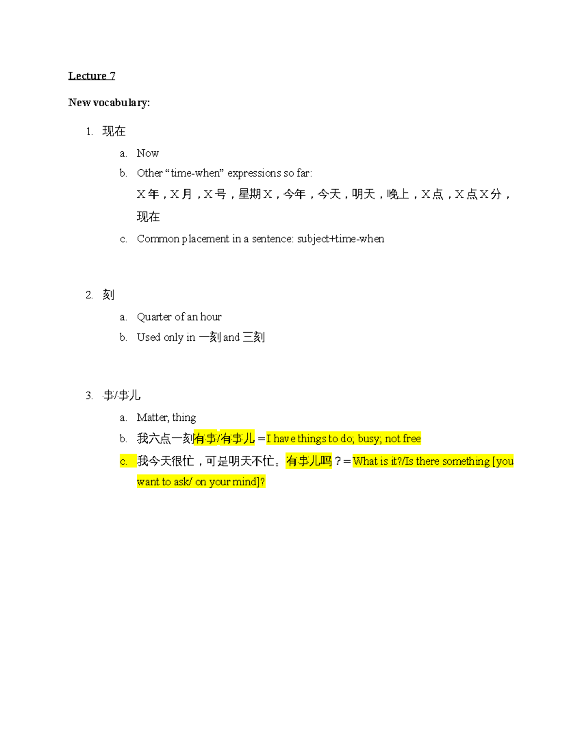 Lecture notes 7 - Lecture 7 New vocabulary: 现在 a. Now b. Other “time ...