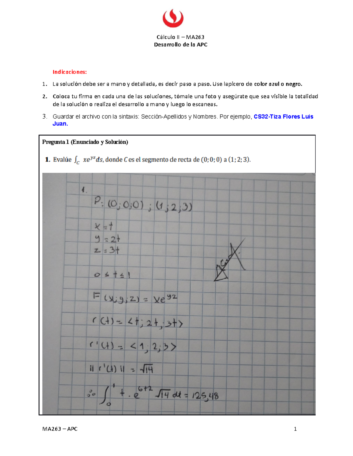 MA263 Desarrollo de la APC - Cálculo II – MA Desarrollo de la APC Indicaciones: 1. La solución ...