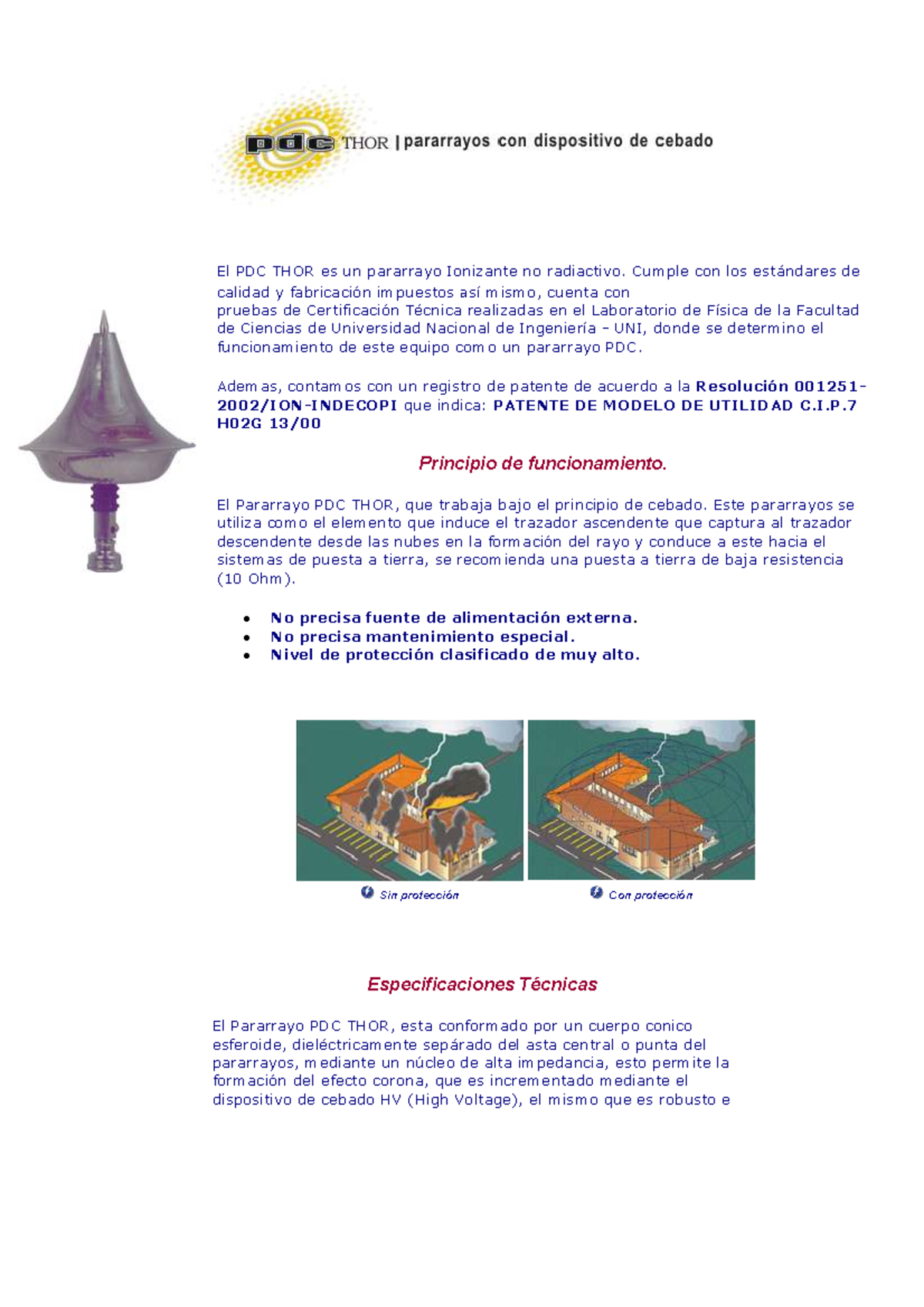 Pdcthor - pararrayos tipo thor - k El PDC THOR es un pararrayo Ionizante no radiactivo. Cumple ...