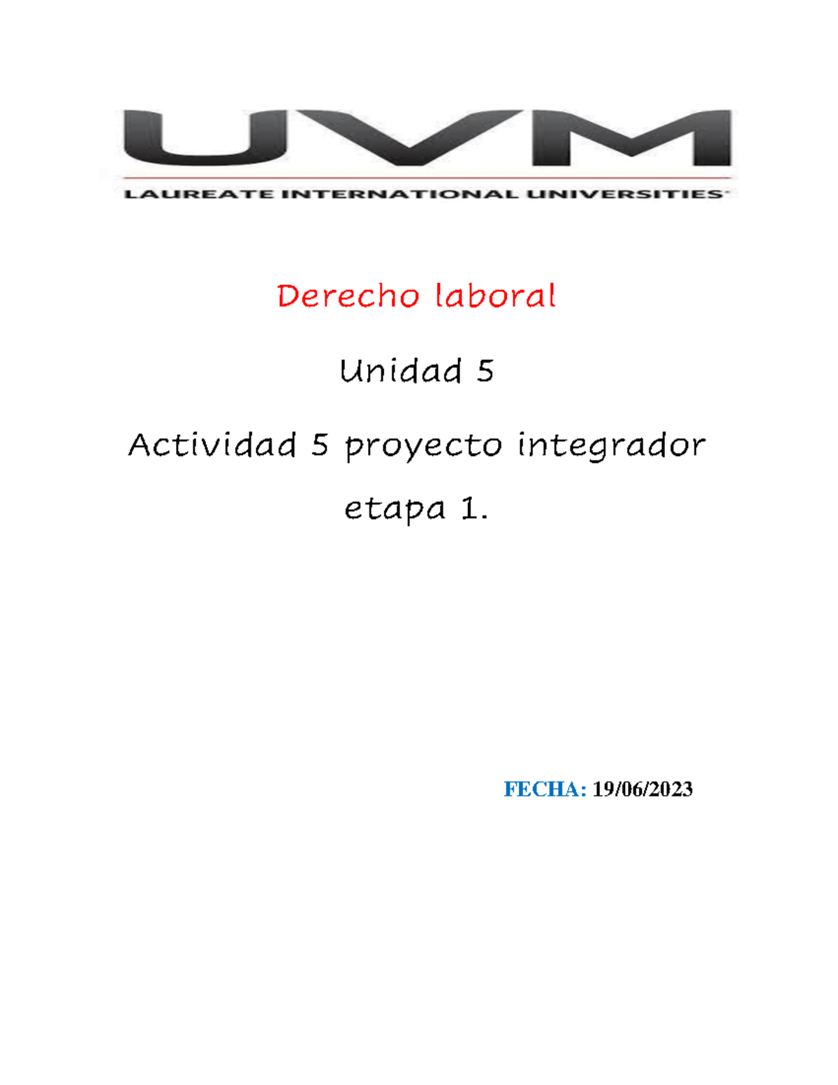 A#5 Derecho laboral Integradora Etapa 1 - Derecho laboral Unidad 5 Actividad 5 proyecto ...