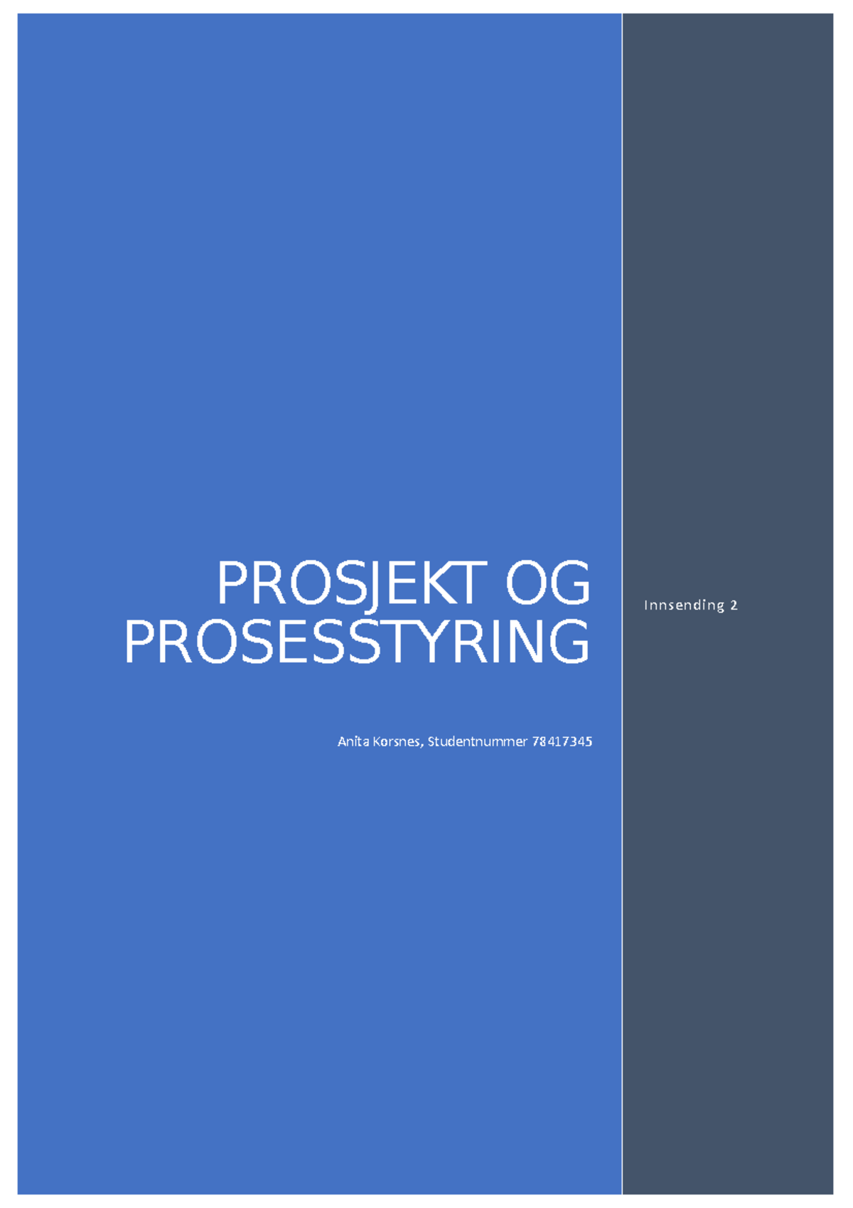 Prosjekt og prosesstyring 6331, 2 - PROSJEKT OG PROSESSTYRING Anita ...