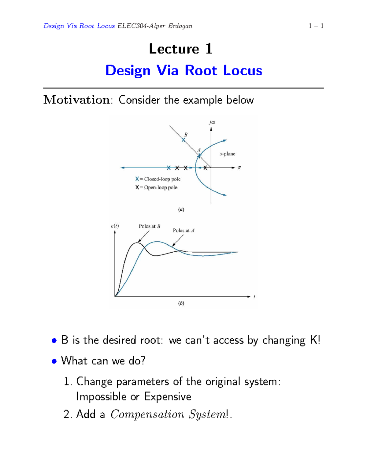 Designvia Root Locus - control systems - Lecture 1 Design Via Root Locus Motivation: Consider ...