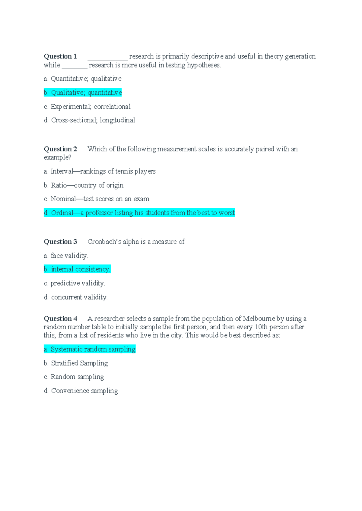 Practice exam 2 ANSWERS - Question 1 ___________ research is primarily descriptive and useful in ...