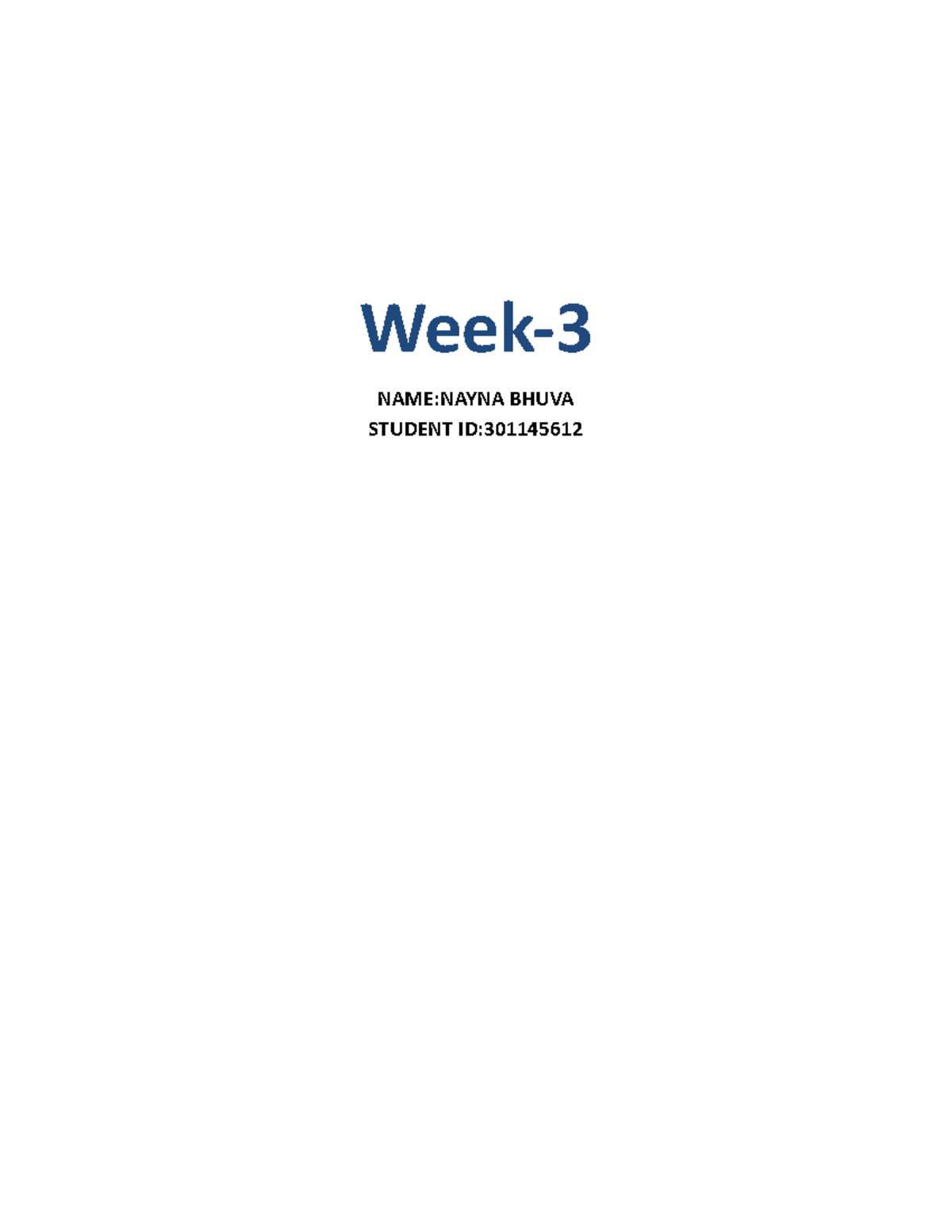 Week-3 - Java - Week- NAME:NAYNA BHUVA STUDENT ID: Q1: using System ...