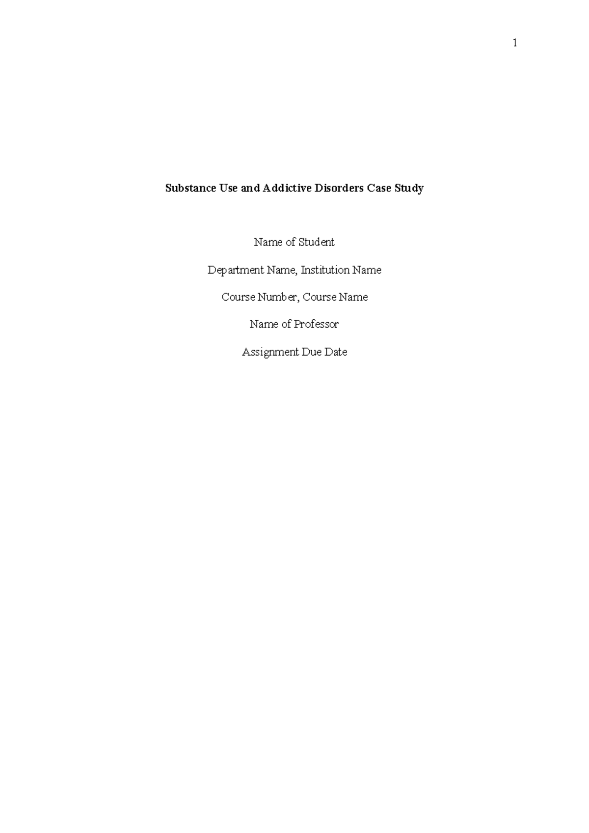 Case Study - Substance Use and Addictive Disorders Case Study Name of ...