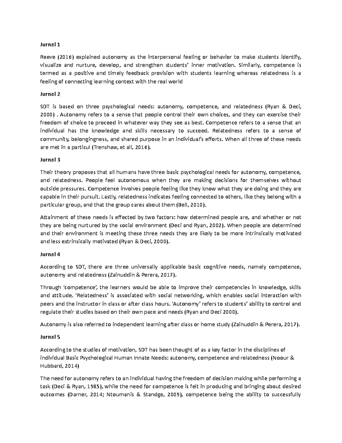 Jurnal 3 - mnnnn - Jurnal 1 Reeve (2016) explained autonomy as the ...
