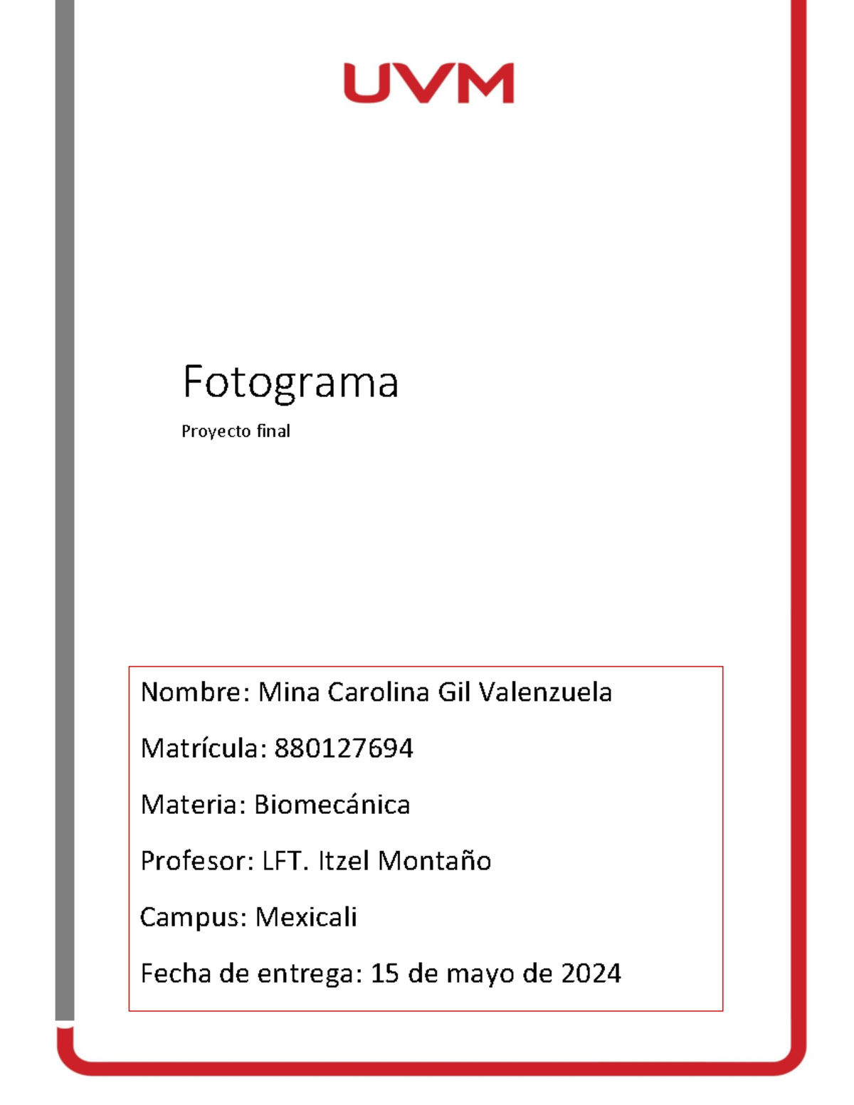 Fotograma biomecanica - Fotograma Proyecto final Nombre: Mina Carolina ...