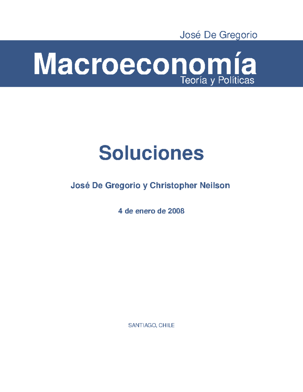 Solucionario Macroeconomia - Jos ́e De Gregorio Macroeconom ́ıa Teor ́ıa y Pol ́ıticas ...