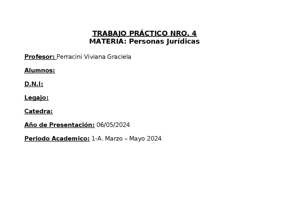 TP4 Personas Juridicas 100% - TRABAJO PRÁCTICO NRO. 4 MATERIA: Personas Jurídicas Profesor ...