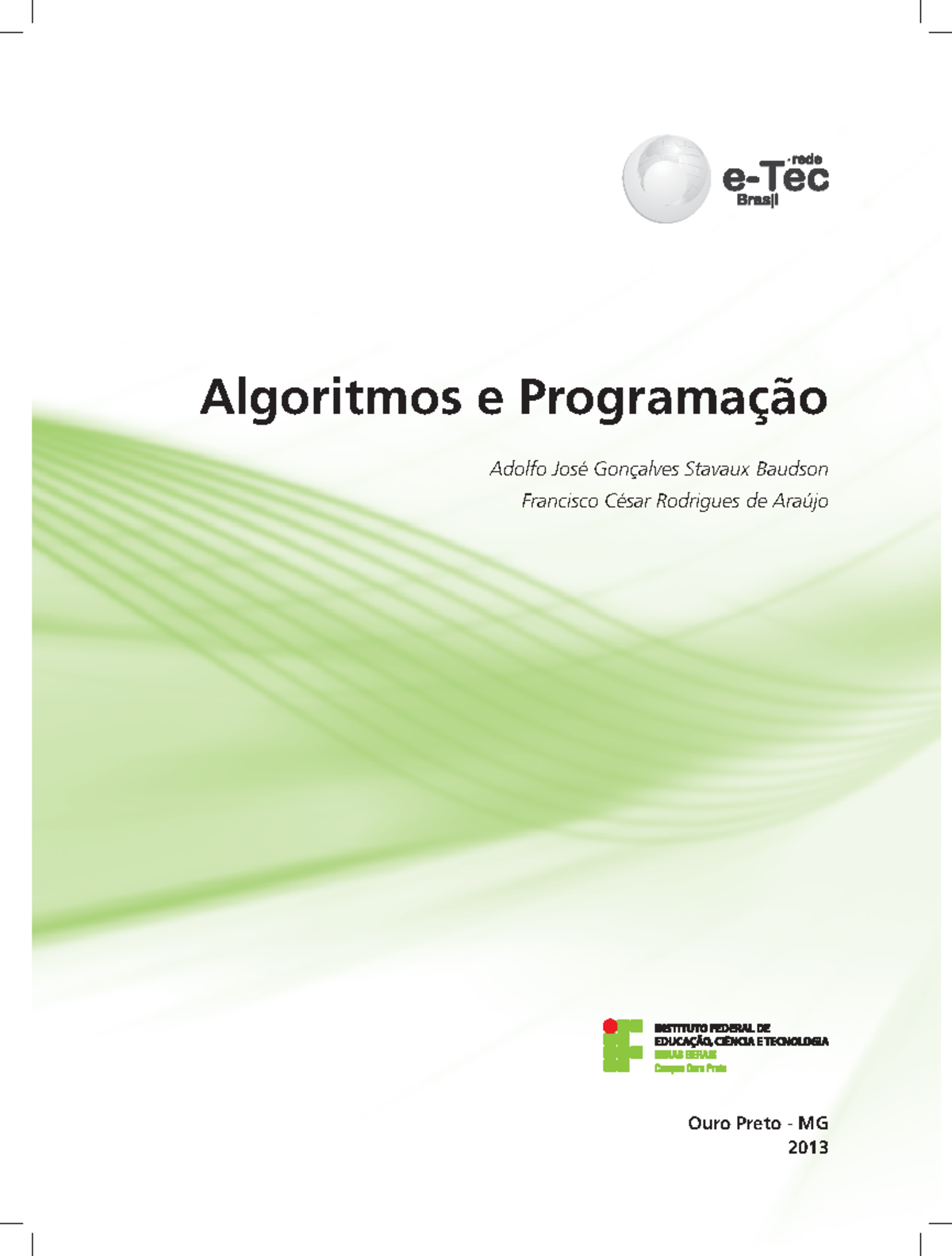 Algoritmos-e-programacao - 2013 Ouro Preto - MG Algoritmos e ...