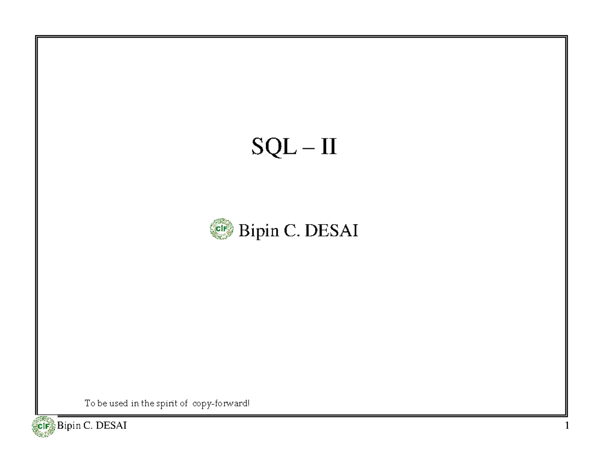 7 SQL II encr - COMP 5531 Lecture 7 - SQL – II Bipin C. DESAI To be used in the spirit of - Studocu