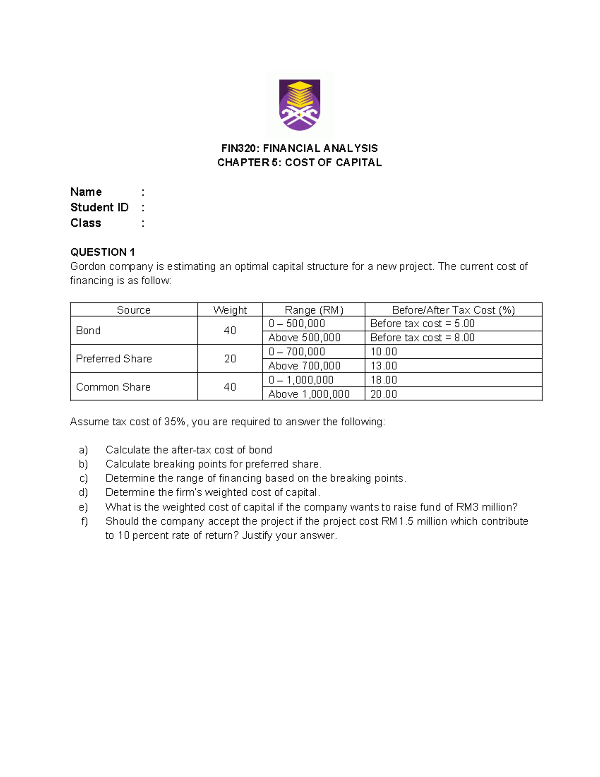 Tutorial 5 - Goodluck - FIN320: FINANCIAL ANALYSIS CHAPTER 5: COST OF ...