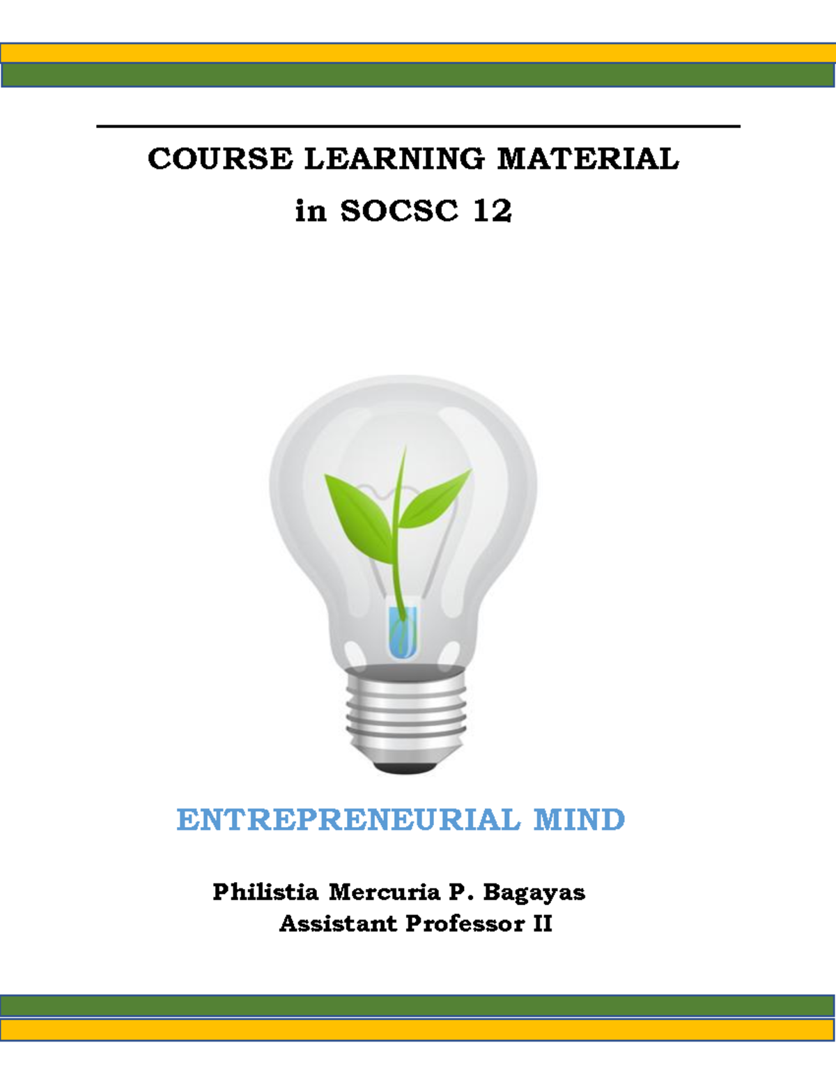 Entrep Mind Module 1 - wnjeiuei3e - COURSE LEARNING MATERIAL in SOCSC 12 ENTREPRENEURIAL MIND ...