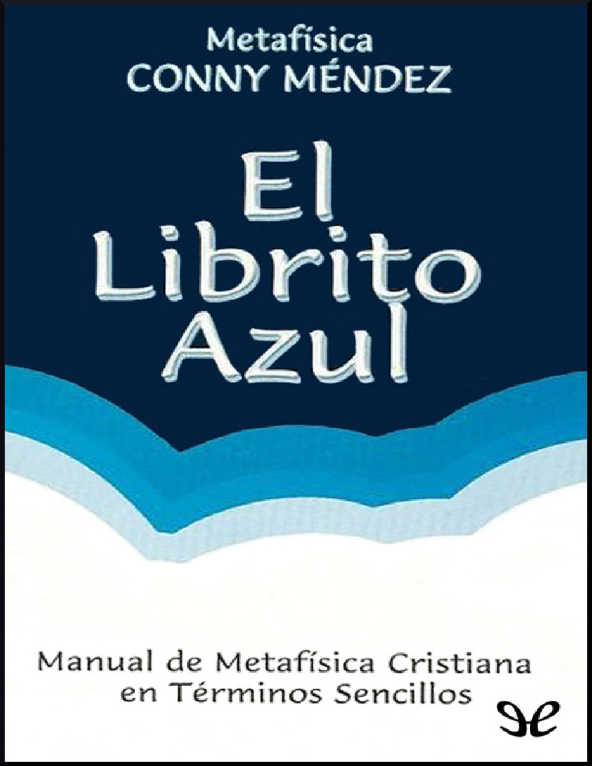 El-librito-azul - El librito azul - El presente librito está escrito en ...