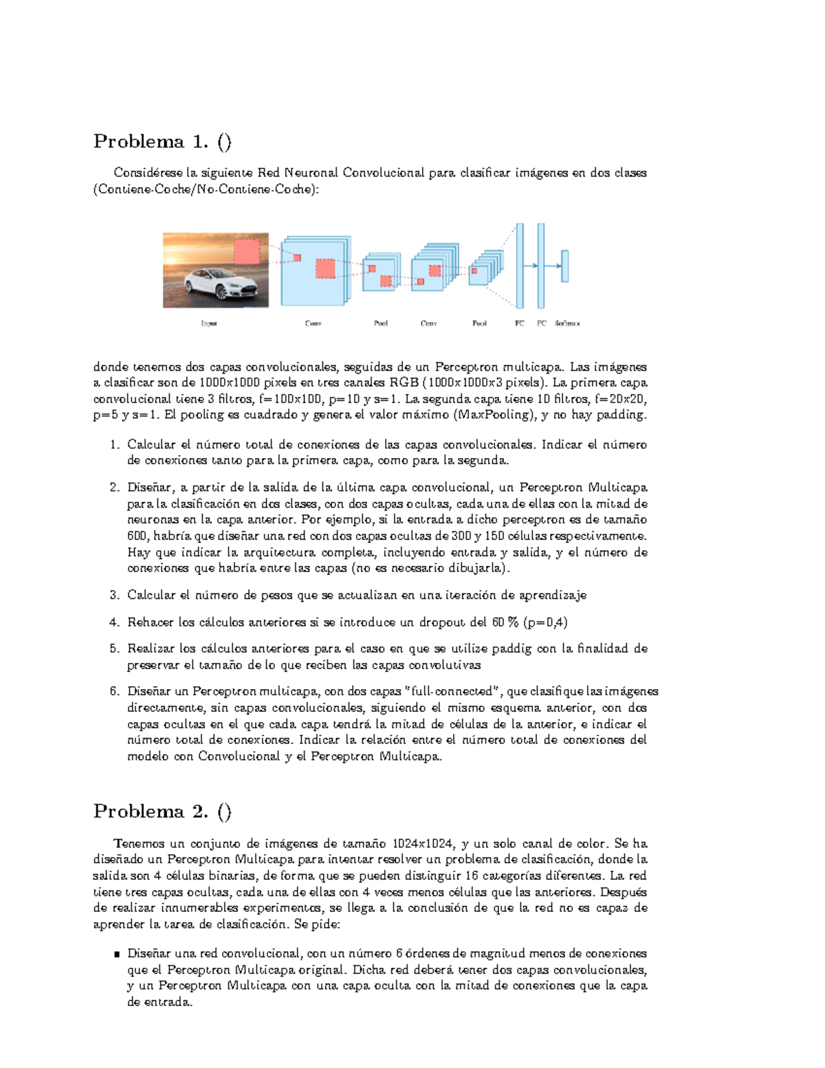 CNNEjercicios - ASDDDD ASDASD ASDASDASD - Problema 1. () Consid ́erese ...