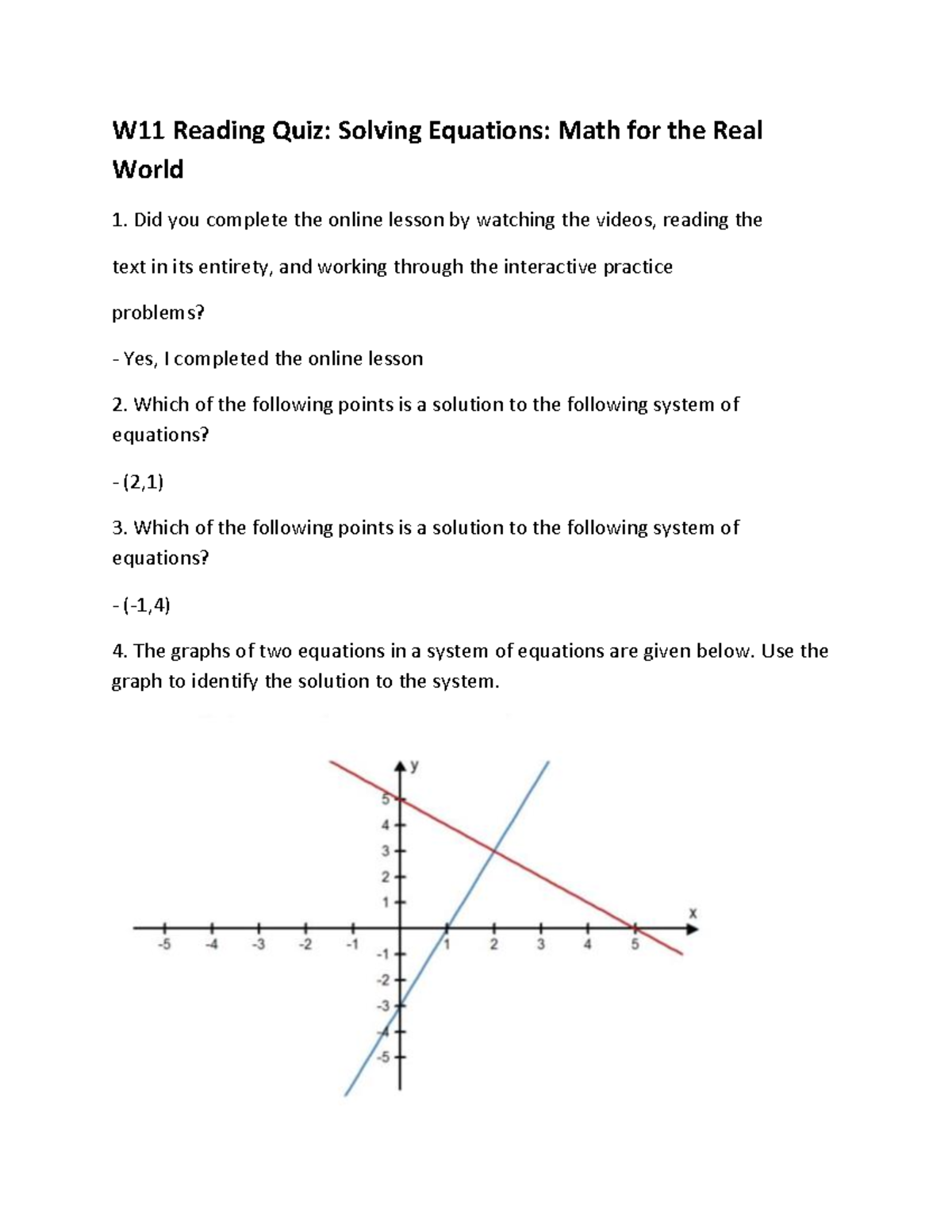 W11 Reading Quiz - Use the graph to identify the solution to the system ...
