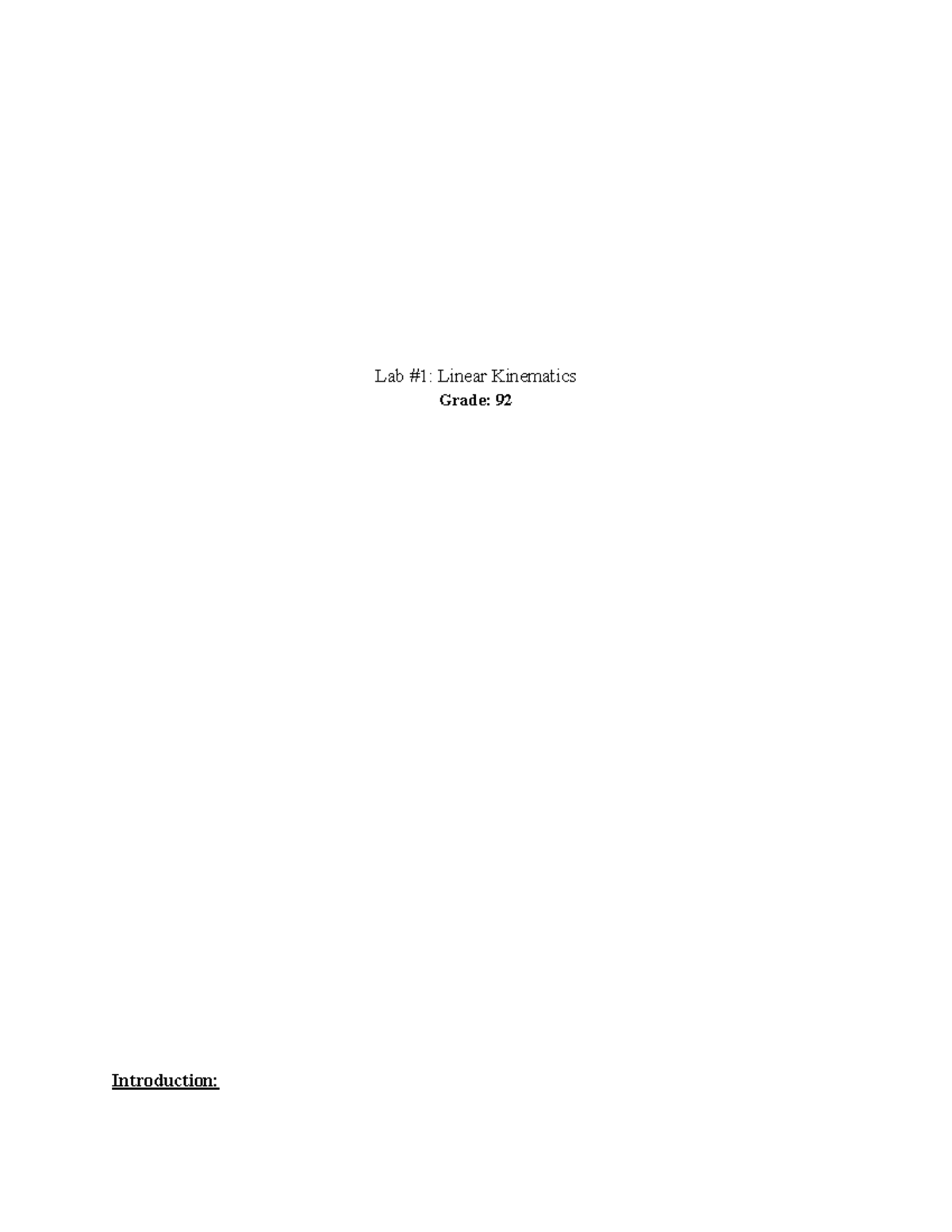 Lab #1 Linear Kinematics - Lab #1: Linear Kinematics Grade: 92 Introduction: In this lab, we ...