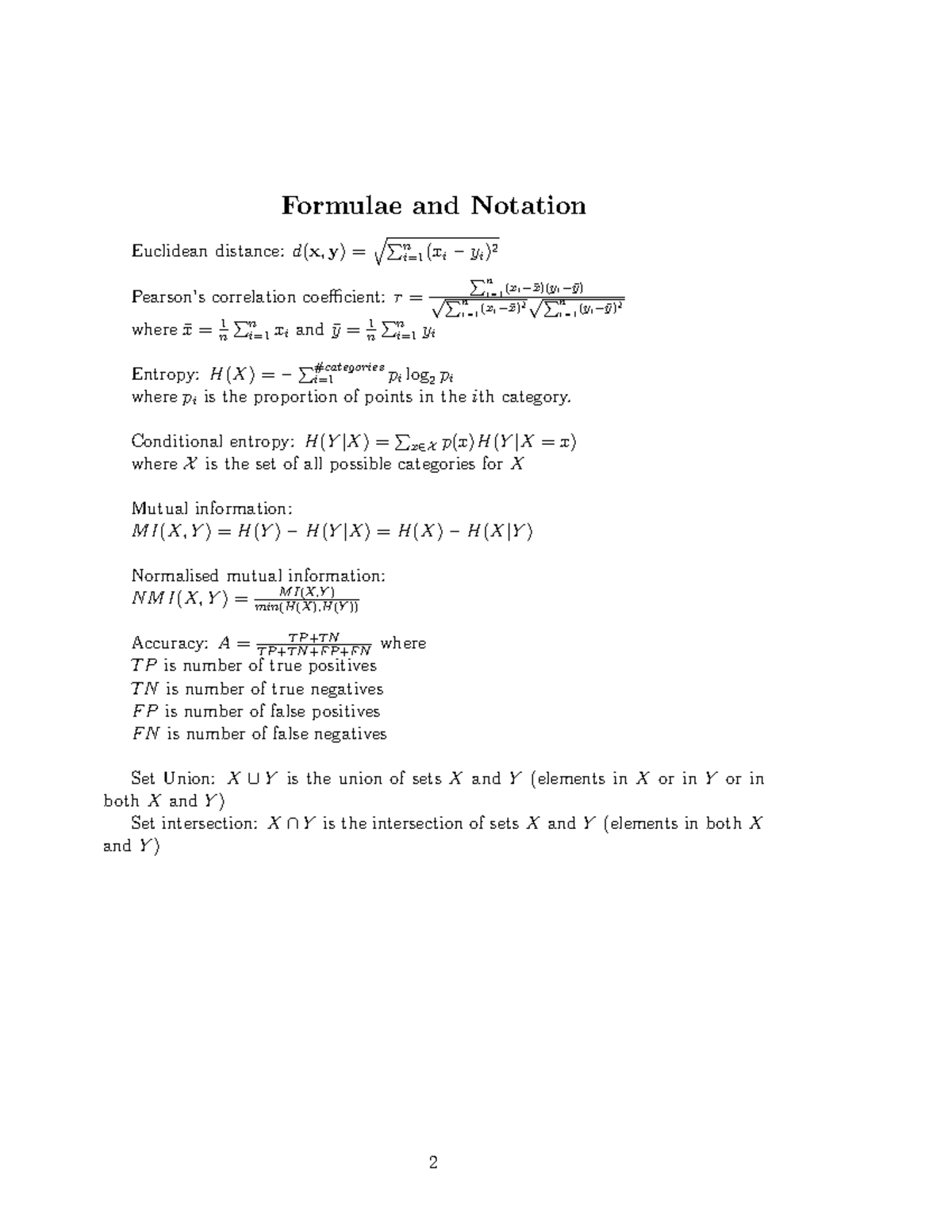 COMP2000 8 Formulas - Formulae and Notation Euclidean distance:d(x,y)= qP n i=1(xi−yi) 2 Pearson ...