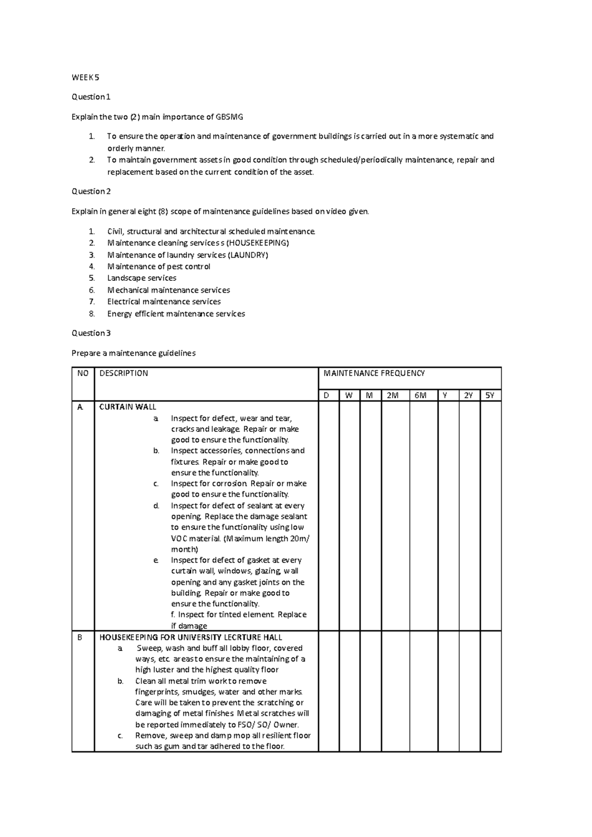 Tutorial WEEK 5 - WEEK 5 Question 1 Explain the two (2) main importance of GBSMG 1. To ensure ...