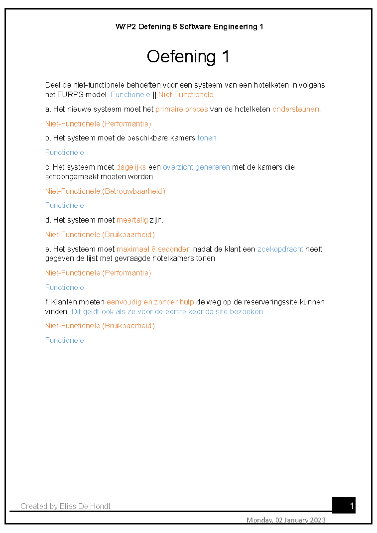 W7P2 Oefening 6 Software Engineering 1 - Functionele || Niet-Functionele a. Het nieuwe systeem ...