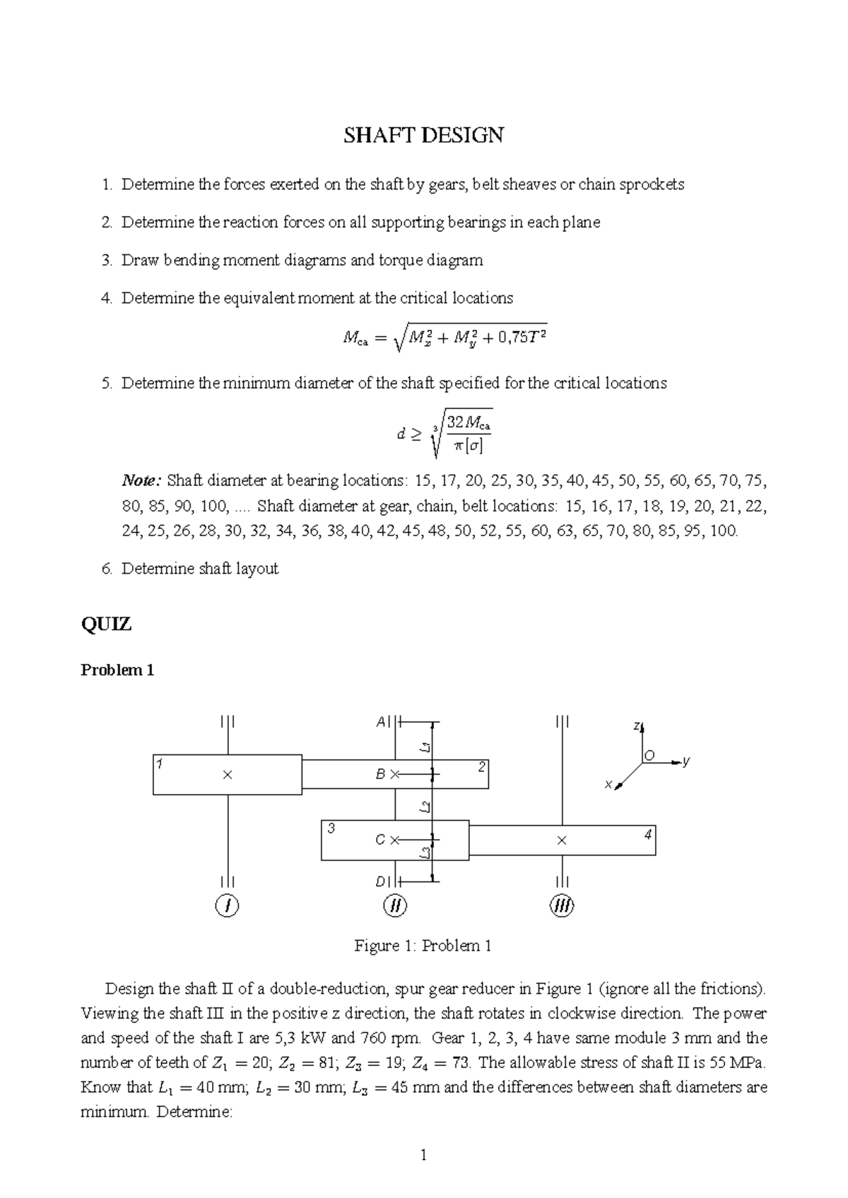 Shaft problems - SHAFT DESIGN Determine the forces exerted on the shaft ...