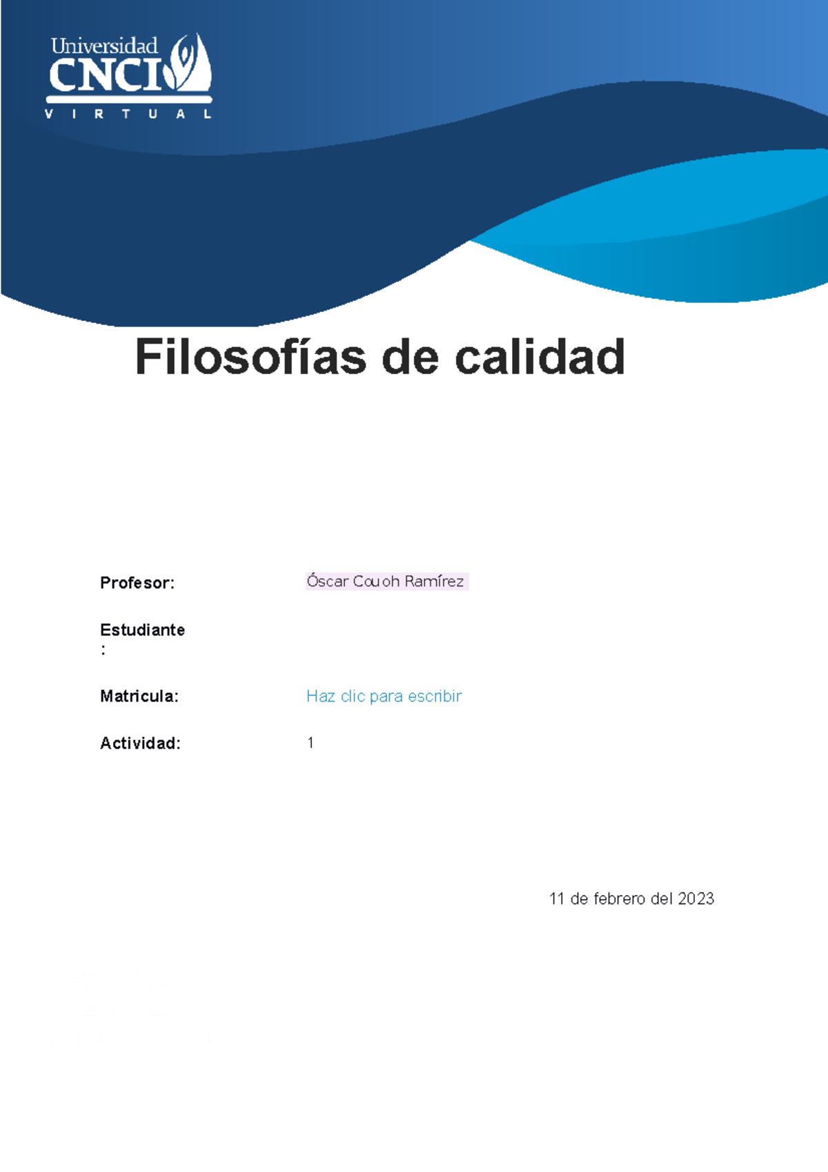 1.-BNLActividad 1 - Actividad 1 - Filosofías de calidad 11 de febrero del 2023 Profesor: Óscar ...