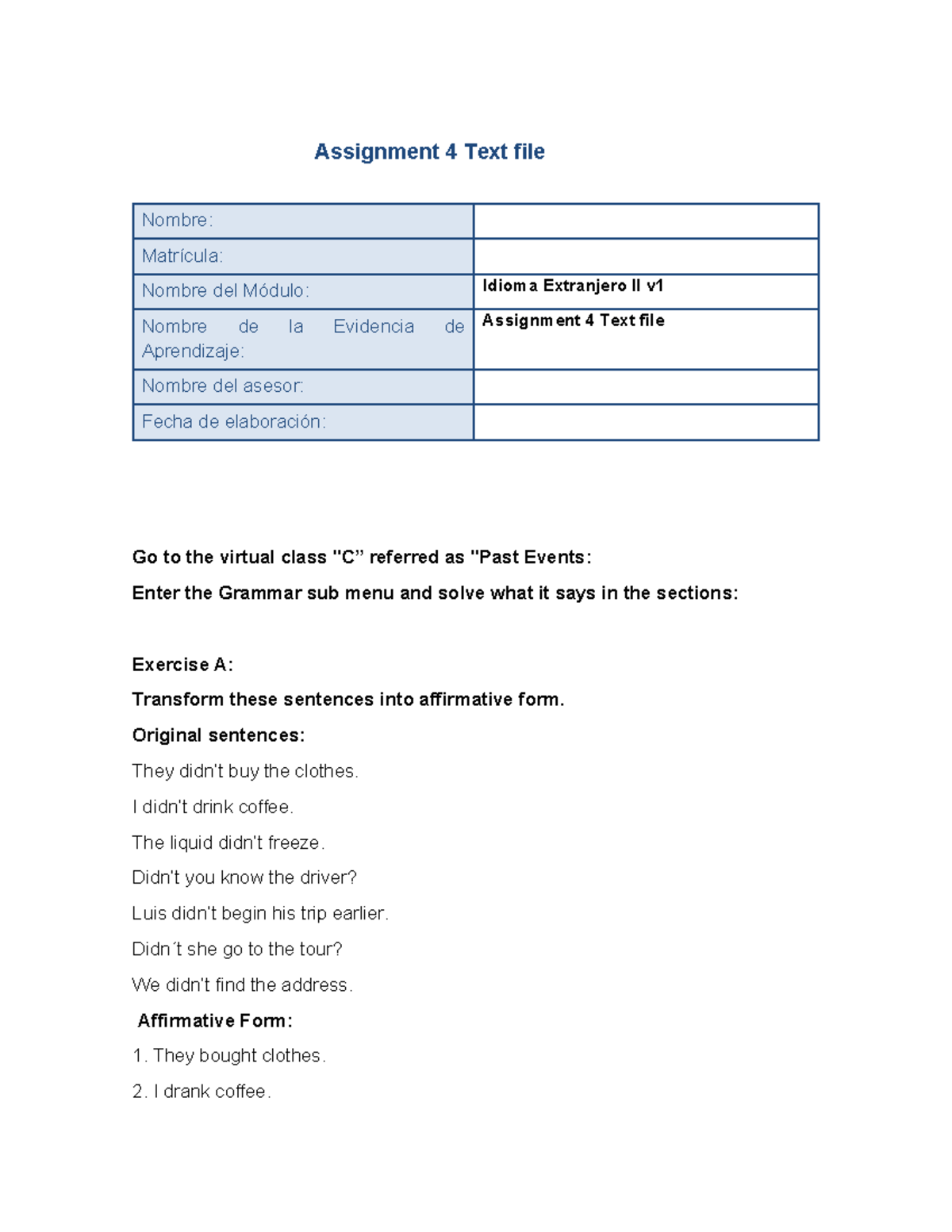 Assignment 4 Text file - Assignment 4 Text file Nombre: Matrícula ...