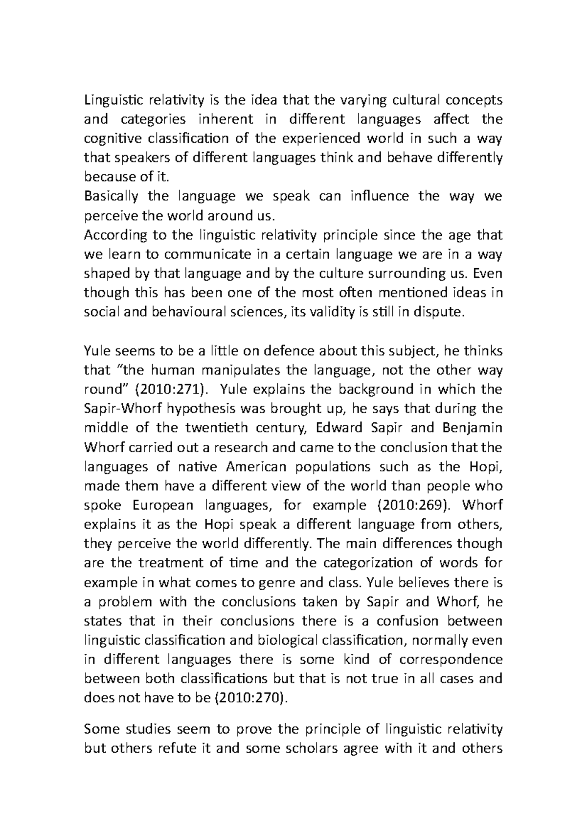 This essay will focus on the linguistic relativity principle ...