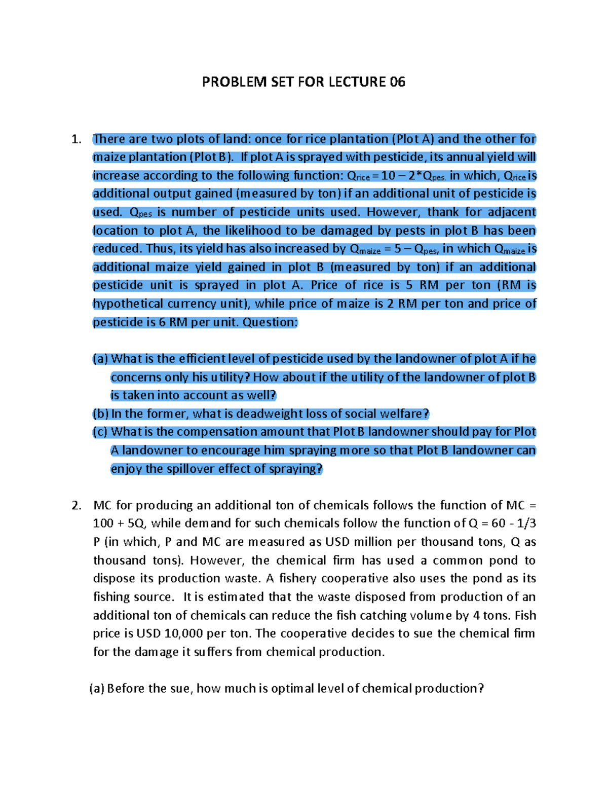 Problem set. Lecture 06 - PROBLEM SET FOR LECTURE 06 There are two plots of land: once for rice ...