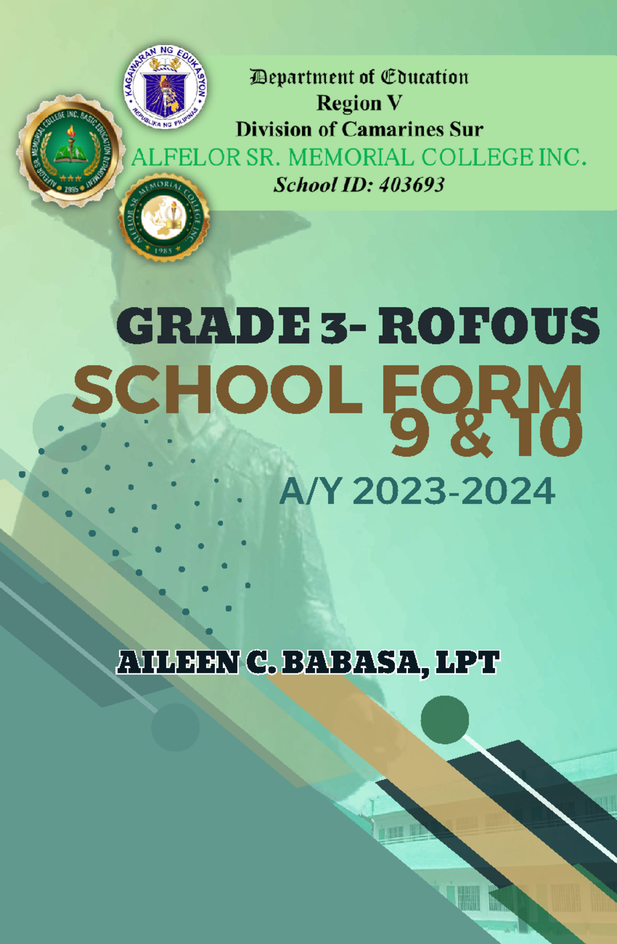 G3 - notes - bachelor of elementary education - SCHOOL FORM 9 & 10 ...