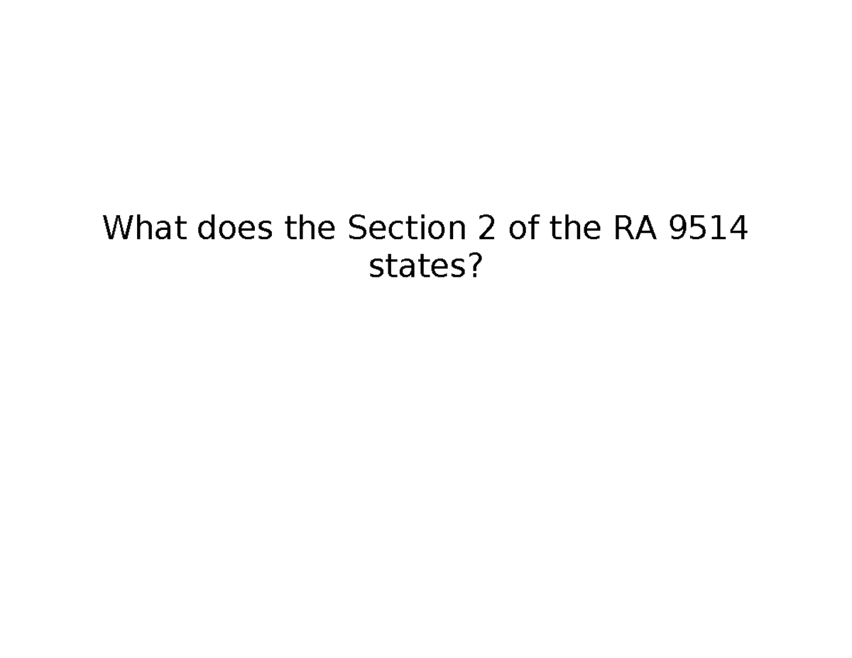 CDI 106 REVIEWER - What does the Section 2 of the RA 9514 states? The ...