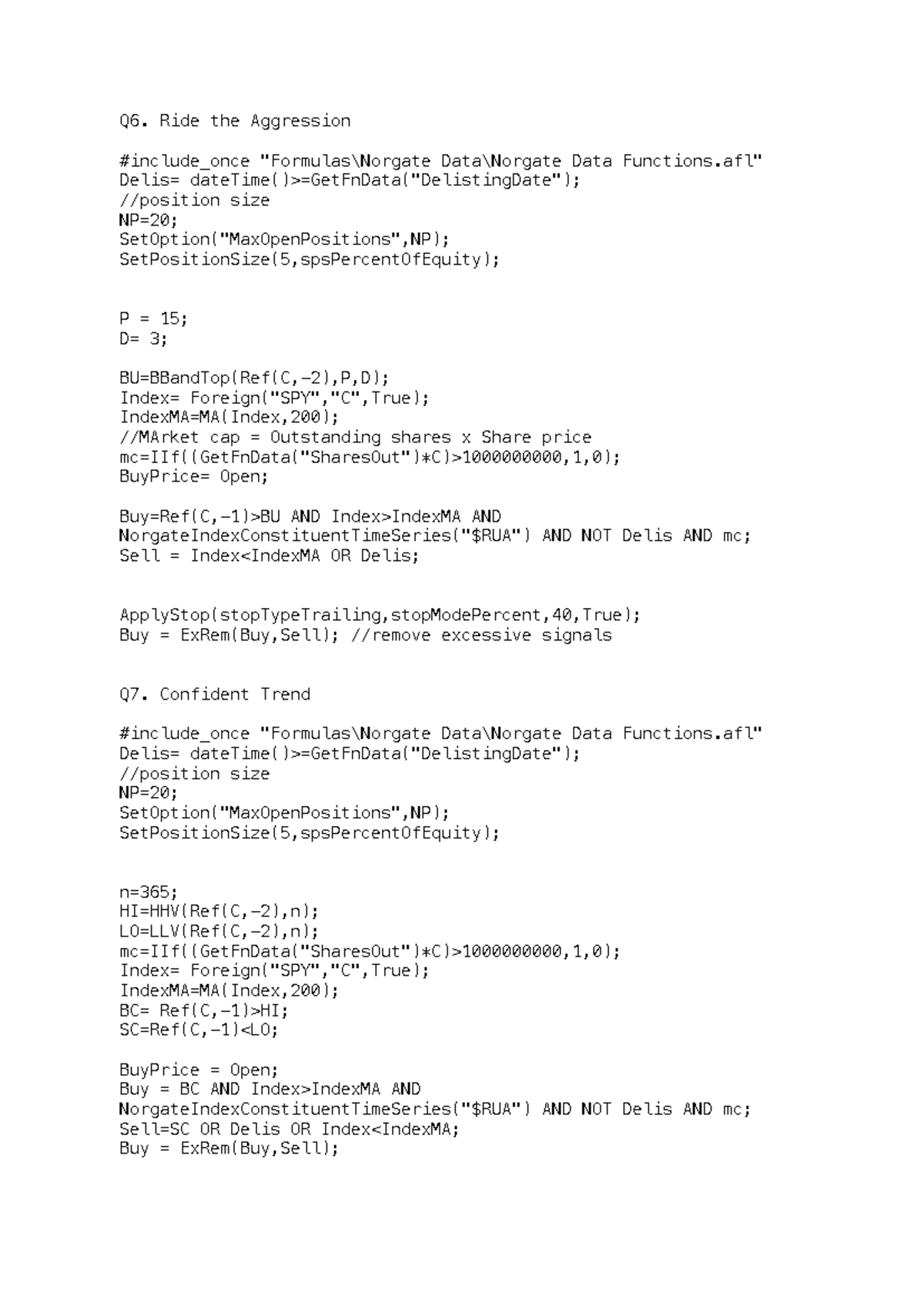 6. Amibroker codes Q6-Q8 - Q6. Ride the Aggression #include_once "Formulas\Norgate Data\Norgate ...