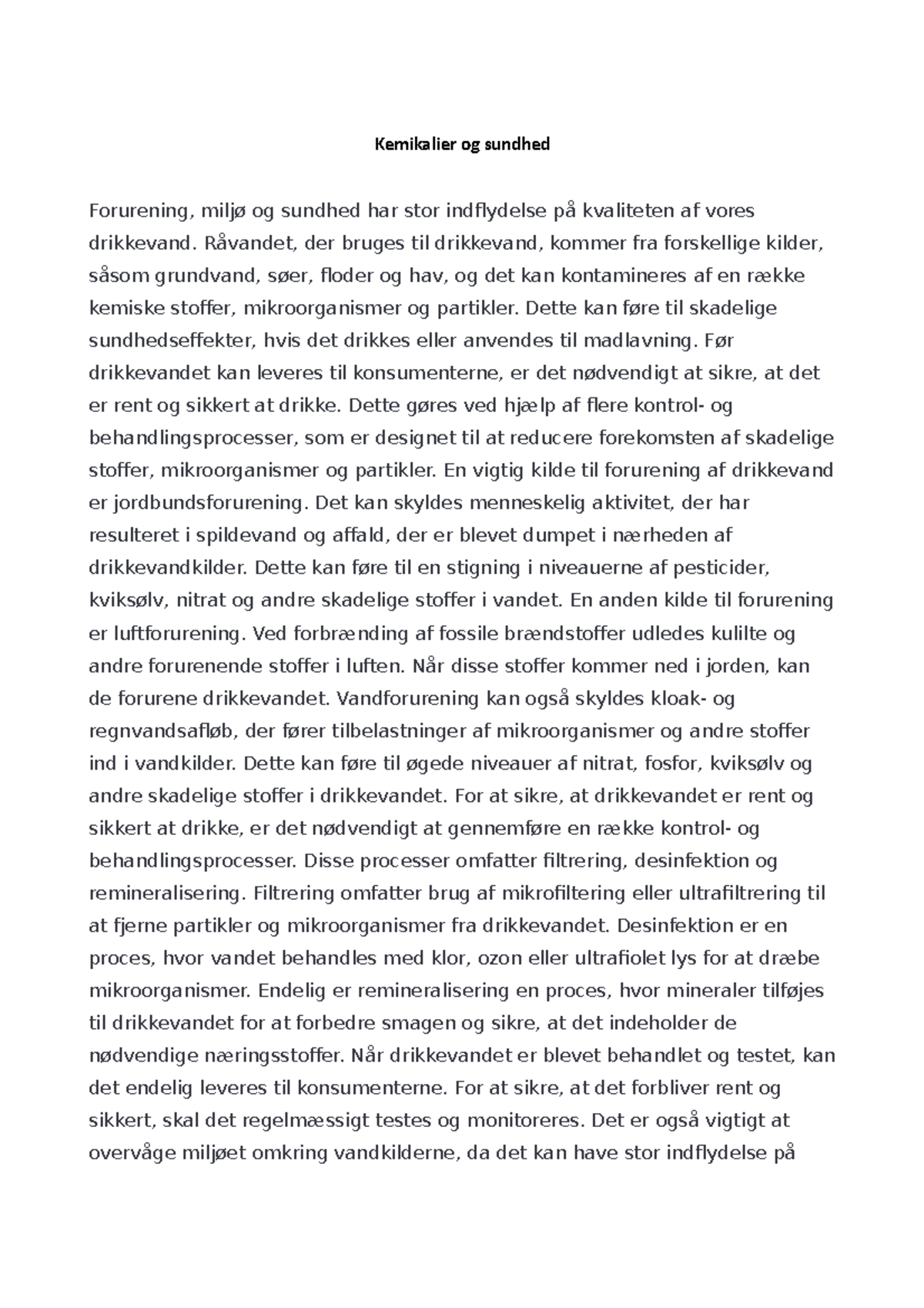 Kemikalier og sundhed - Kemikalier og sundhed Forurening, miljø og sundhed har stor indflydelse ...