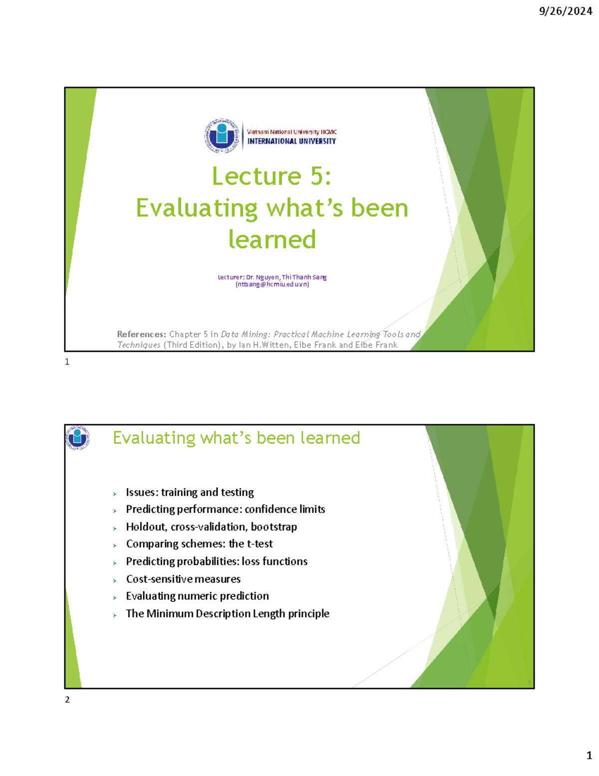 Lec5 - Lecture slides - Lecture 5: Evaluating what’s been learned Lecturer: Dr. Nguyen, Thi ...