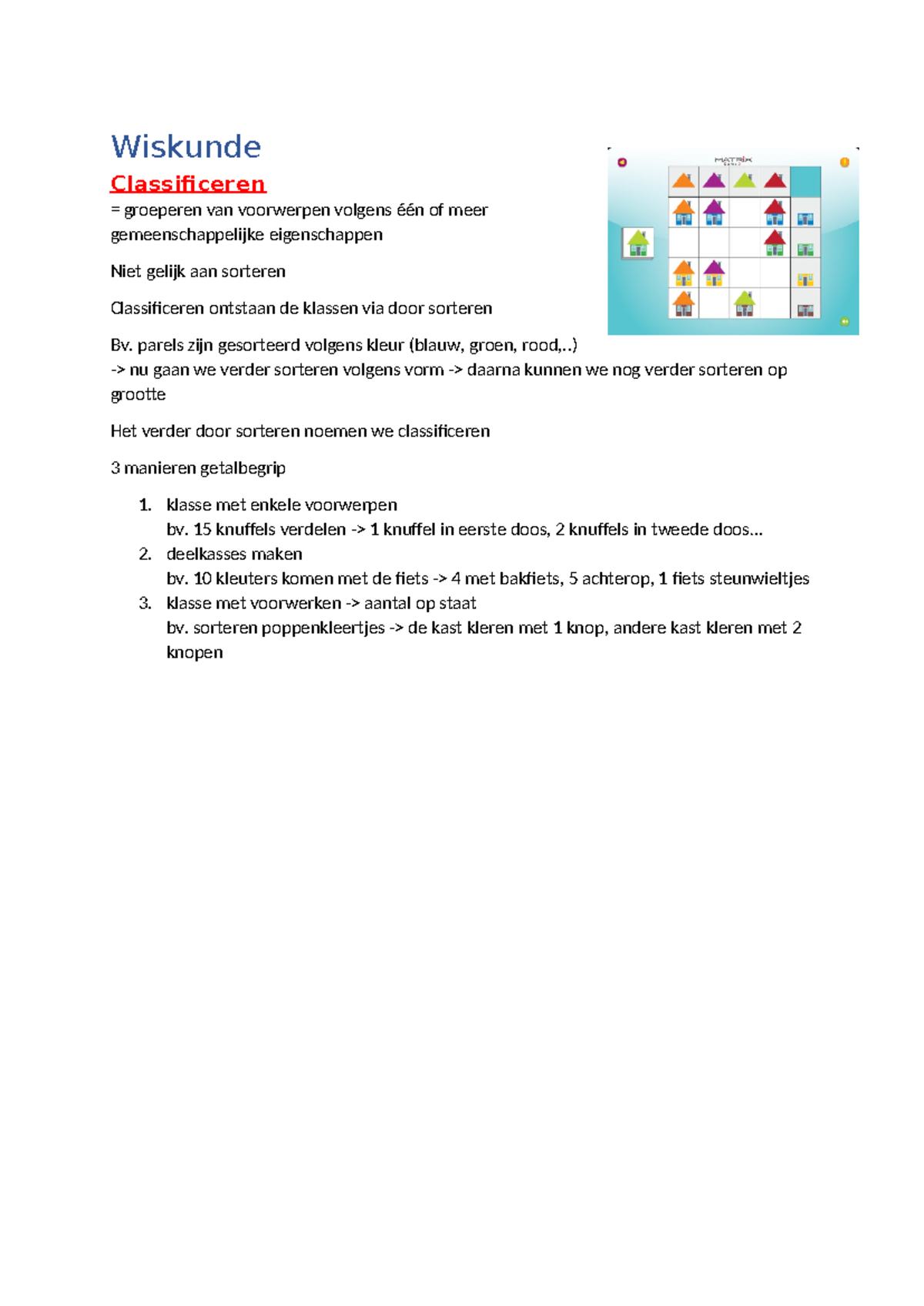 Classificeren en seriëren - Wiskunde Classificeren = groeperen van ...